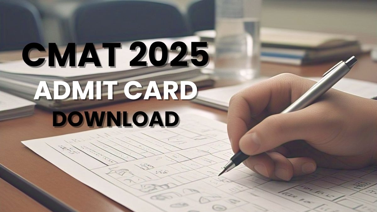 CMAT 2025 Admit Card: कब जारी होंगे सीमैट 2025 के लिए एडमिट कार्ड? इस ...