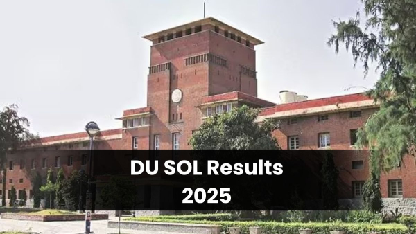 DU SOL Result 2025: दिल्ली यूनिवर्सिटी ने जारी किए स्कूल ऑफ ओपन लर्निंग ...
