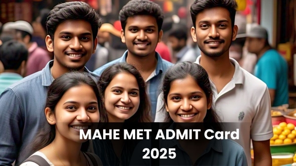 MET Admit Card 2025: जल्द जारी होगा MAHE MET 2025 का एडमिट कार्ड, ऐसे ...