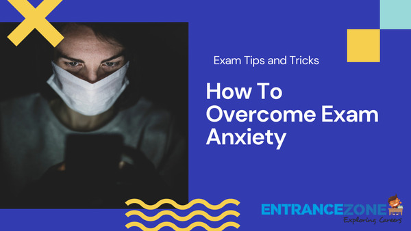 How To Overcome Exam Anxiety? Tips by EntranceZone - Oneindia News