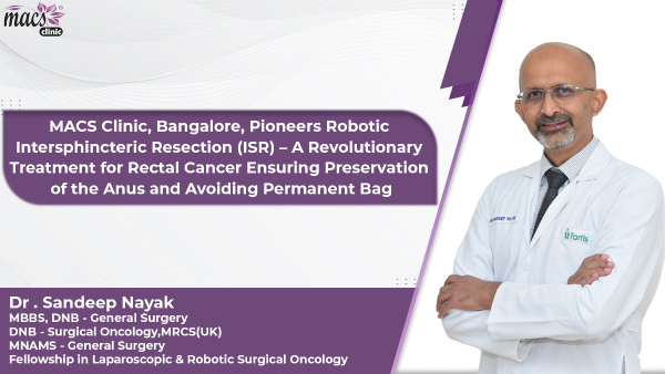 Bangalore’s MACS Clinic introduces the Robotic Intersphincteric ...