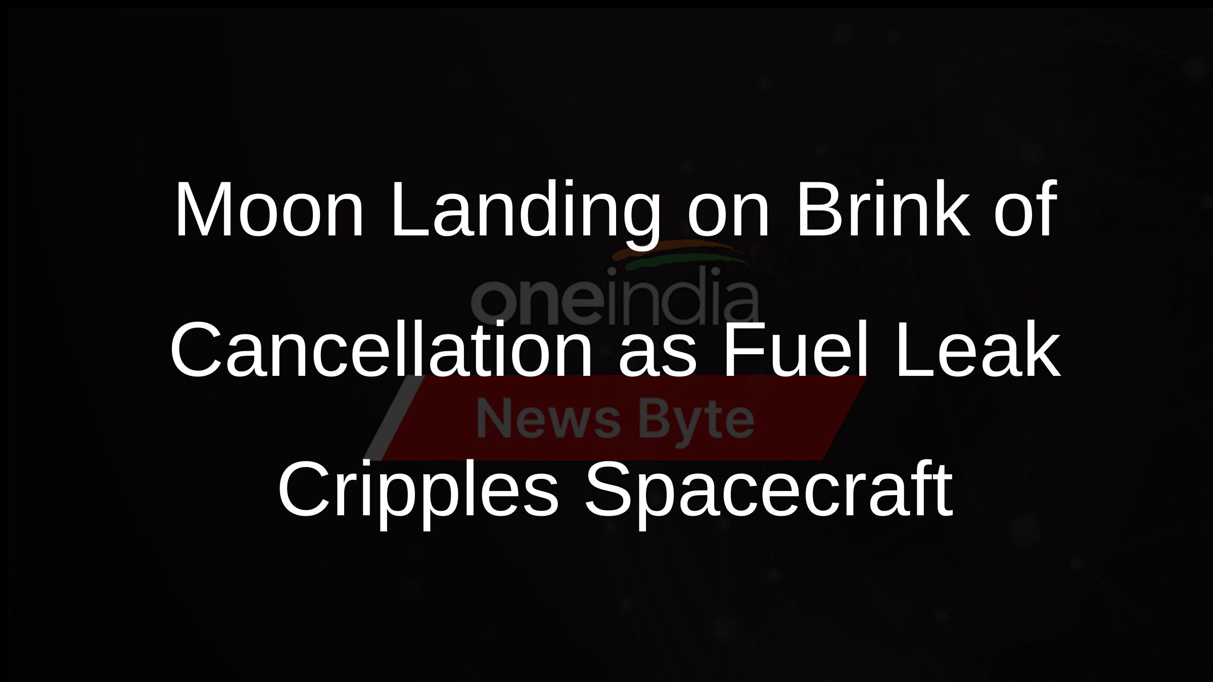 Astrobotic Moon Landing Attempt in Jeopardy Due to Fuel Leak - Oneindia ...