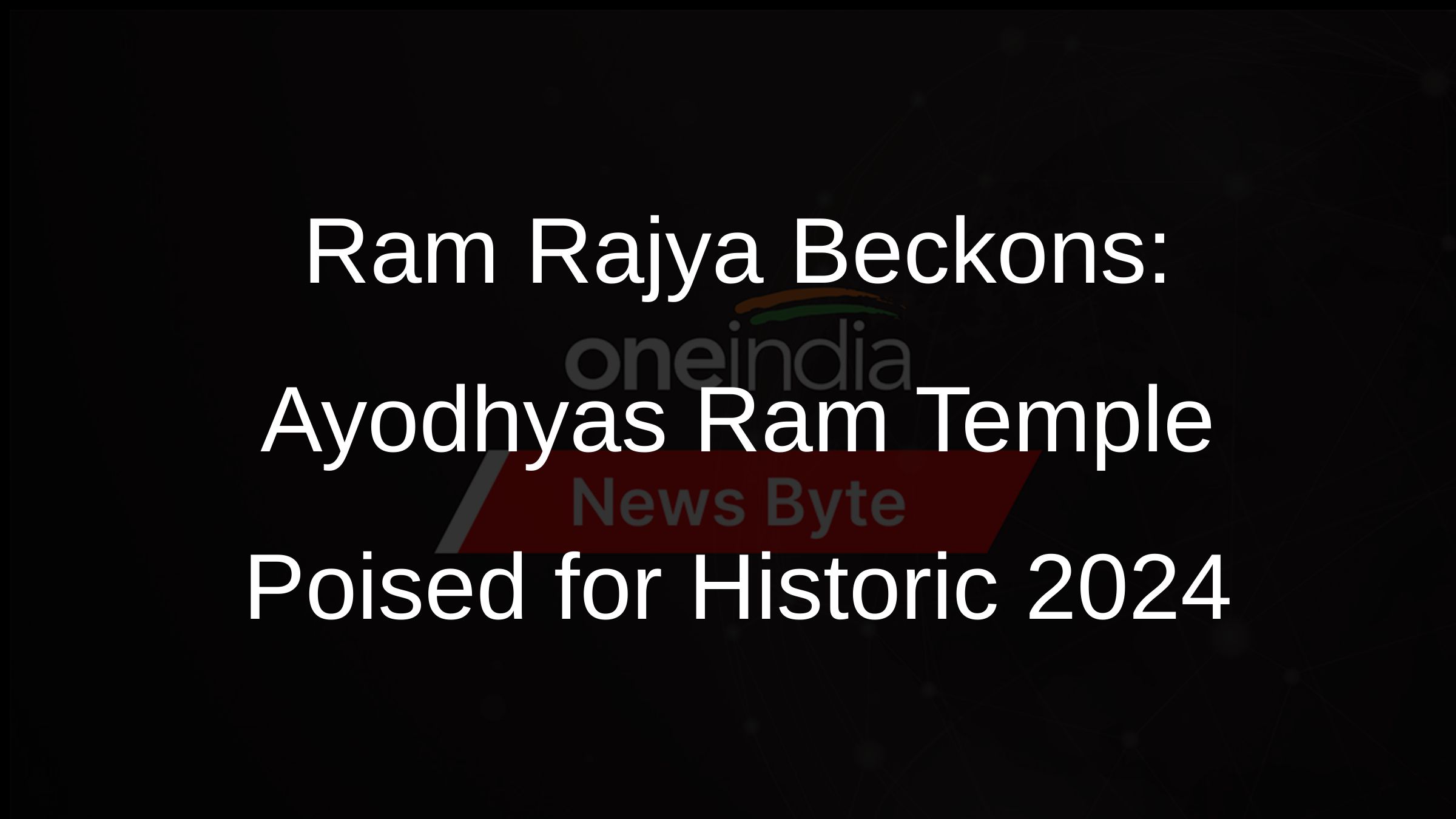 Ayodhyas Ram Temple to Usher in Shubh 2024 with Ram Lallas Enthronement ...