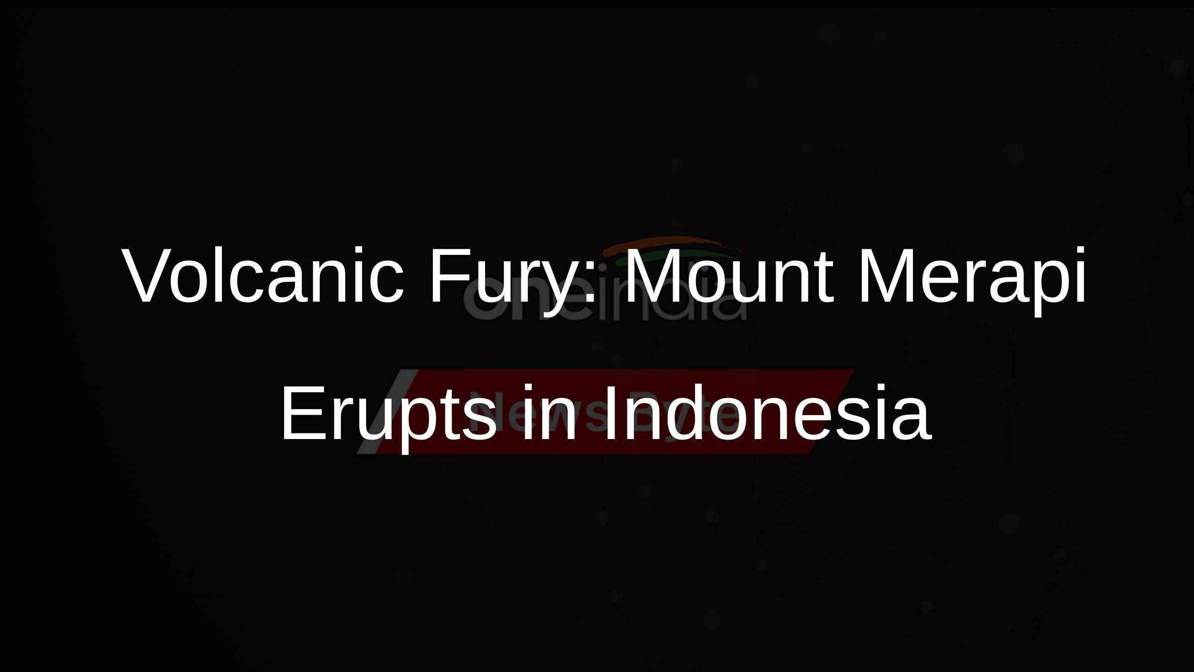 Mount Merapi Erupts in Indonesia, Spreading Gas Clouds and Lava ...