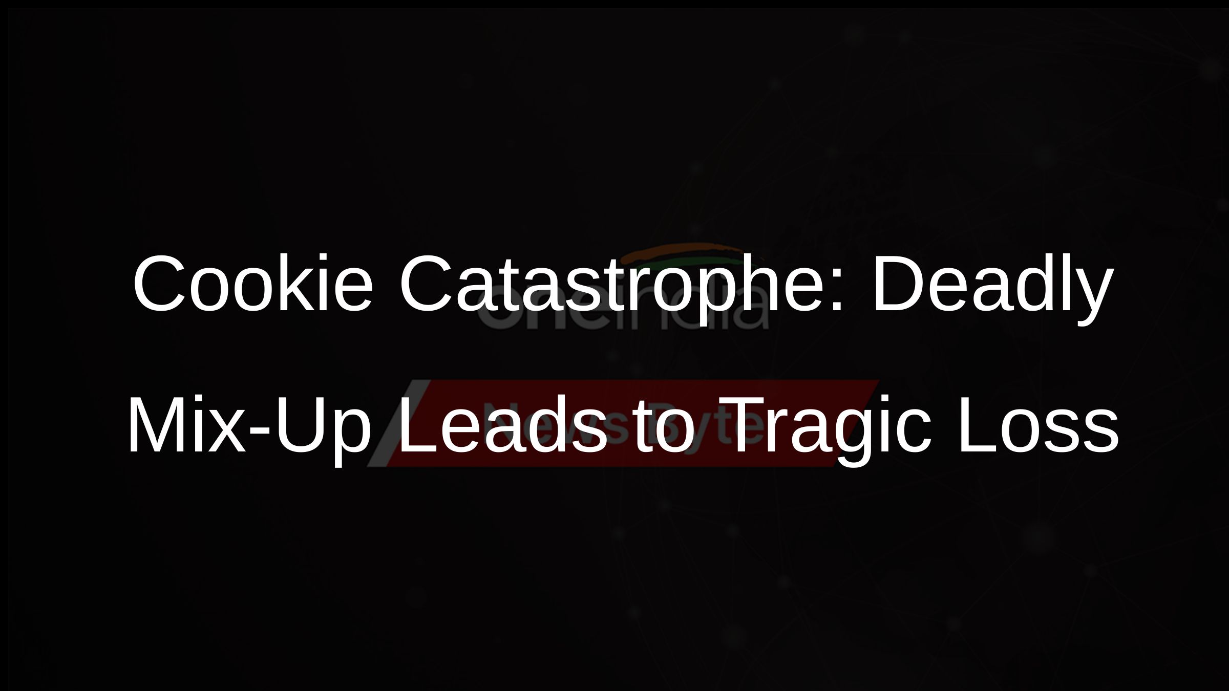 New York Woman Dies After Eating Mislabeled Cookie - Oneindia News