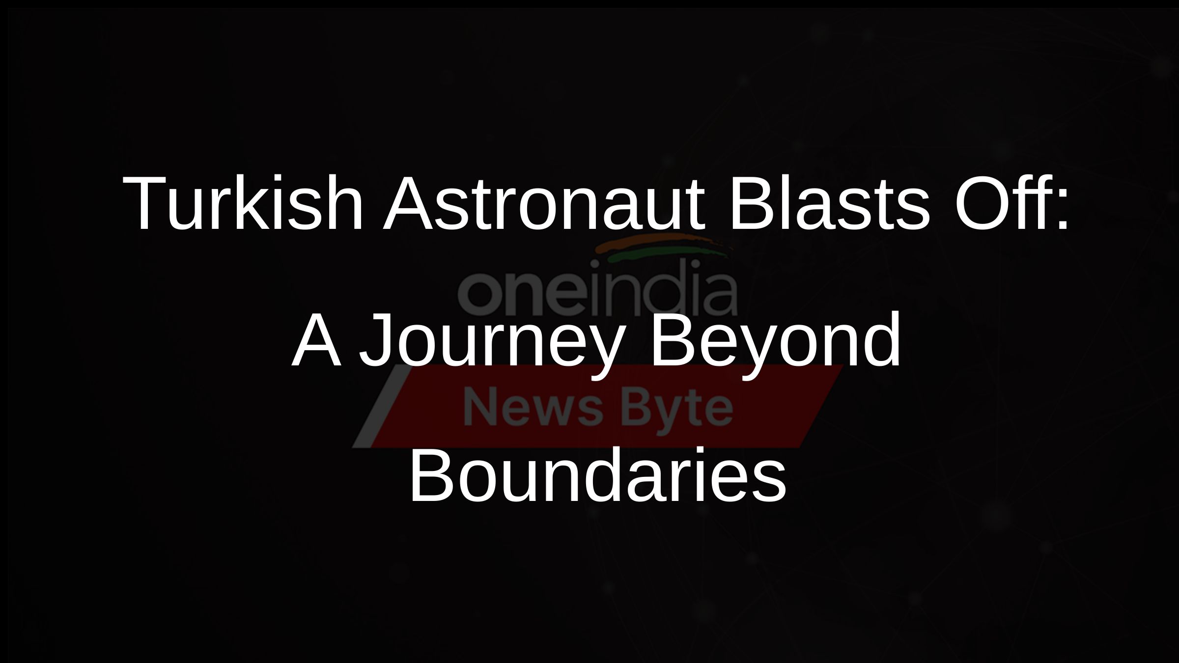 Turkish Astronaut Makes History in SpaceXs Third Private Space Journey ...