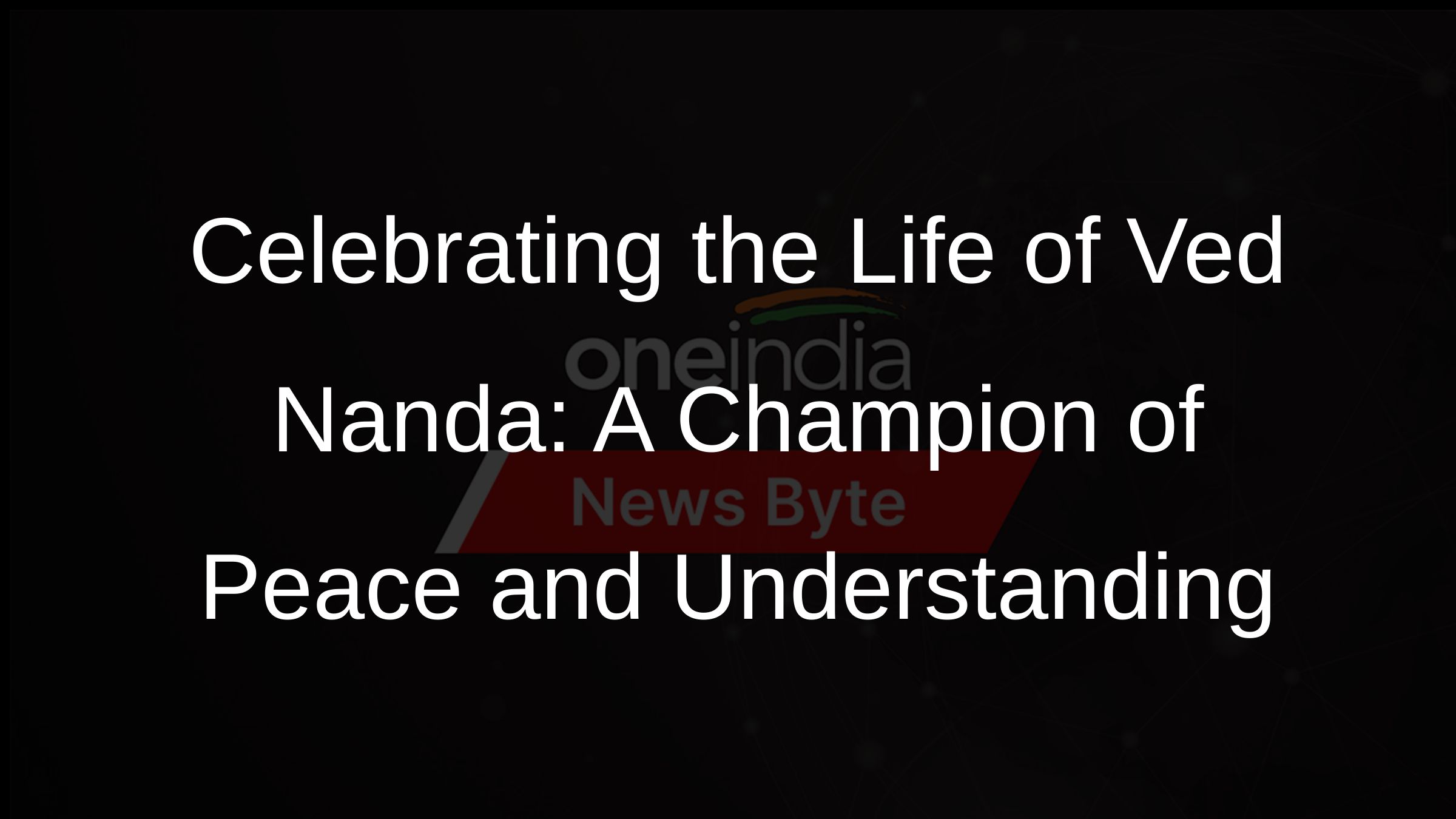 Remembering Ved Nanda: A Prominent Figure and Bridge Between India and ...