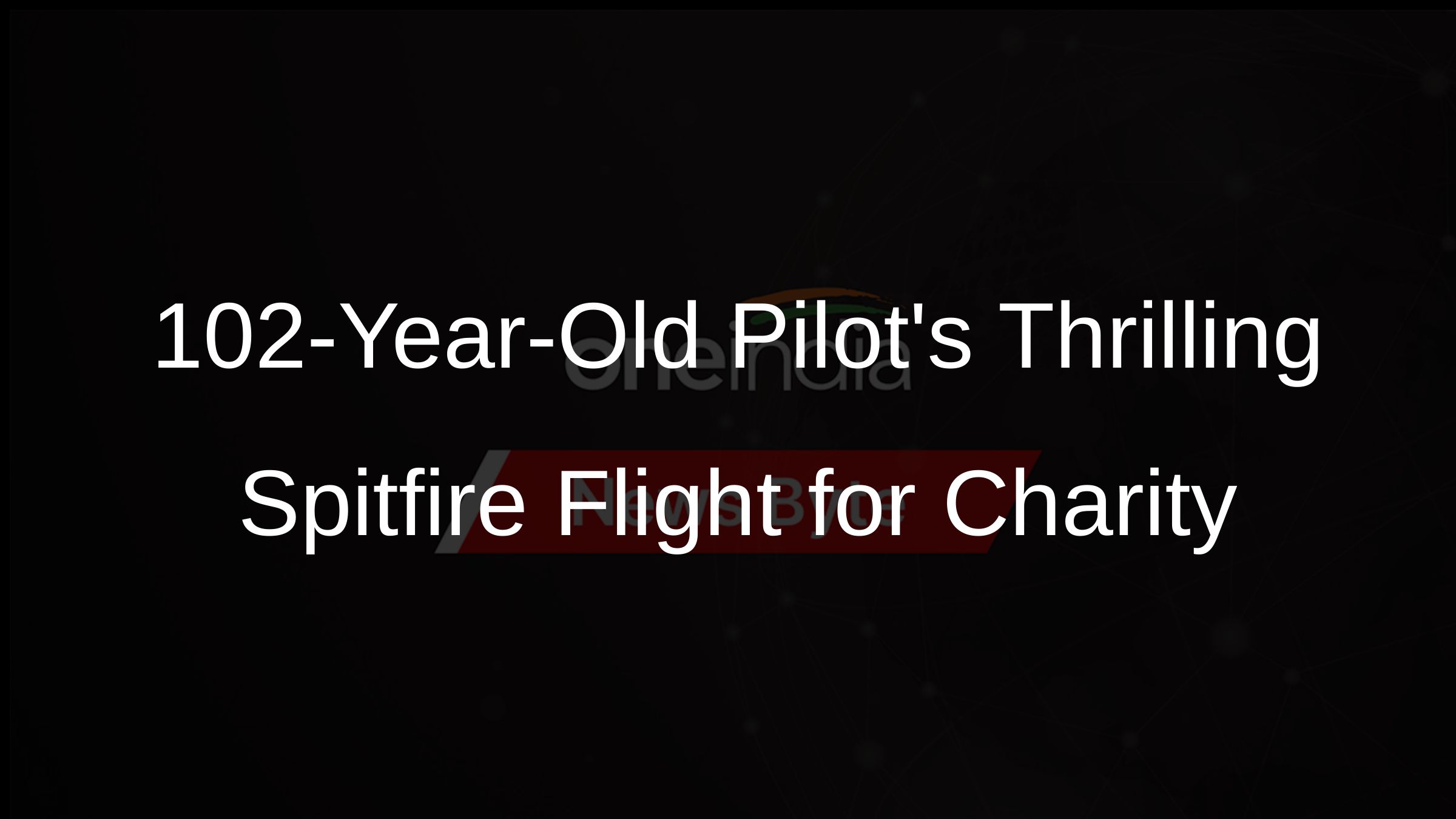 102-Year-Old Former RAF Pilot Takes to the Skies in Spitfire for ...