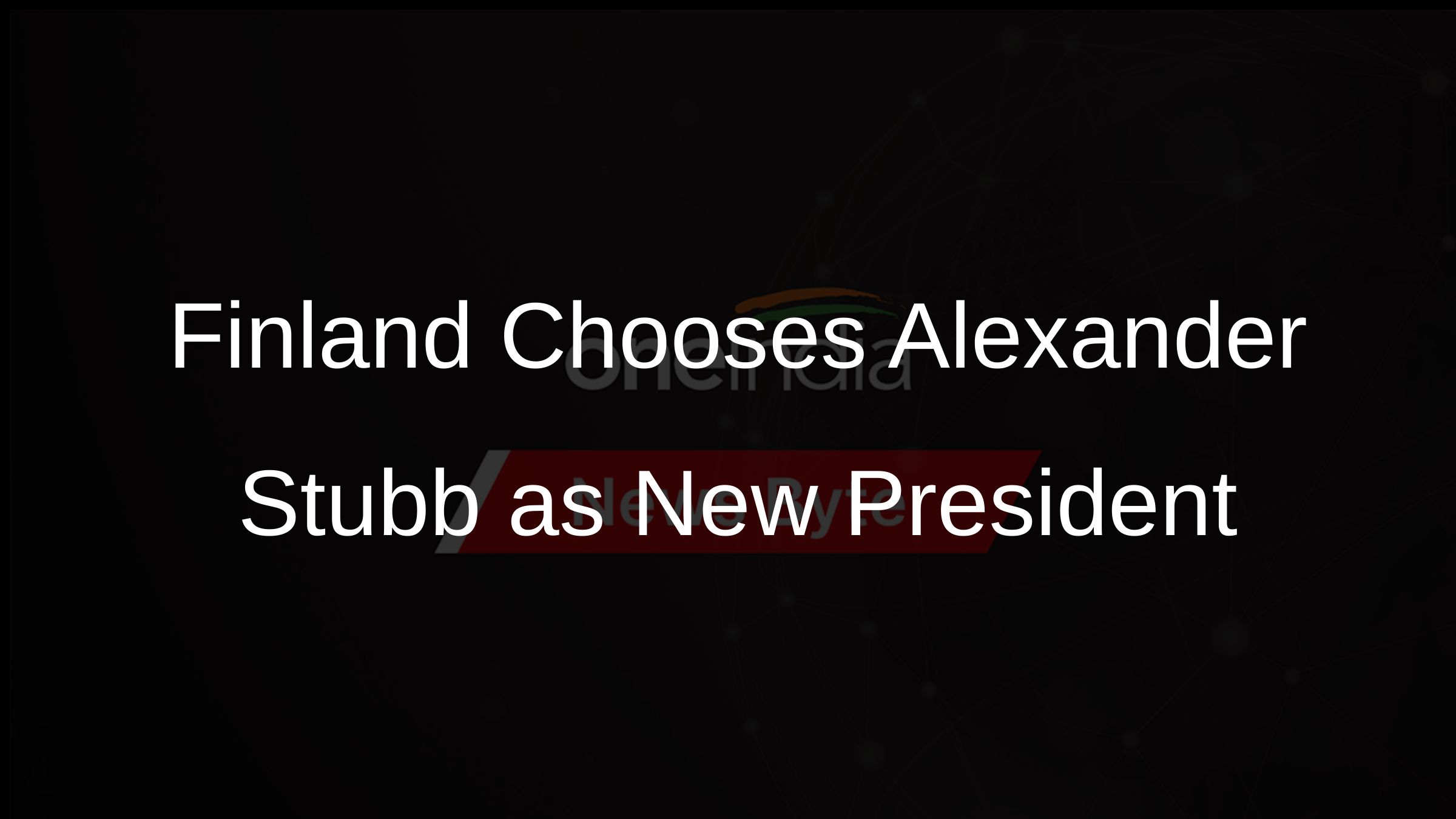 Alexander Stubb Wins Finlands Presidential Election - Oneindia News