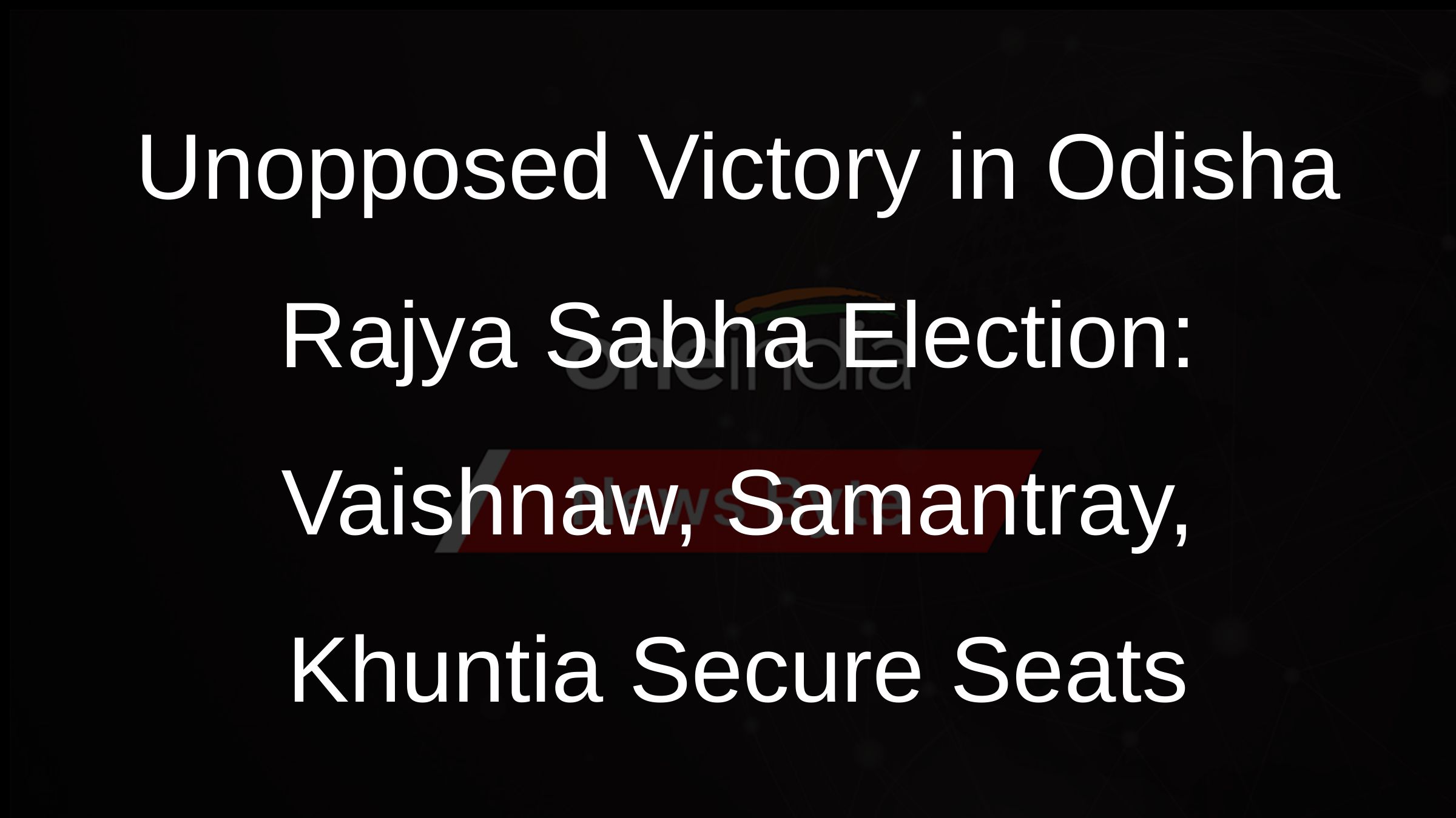 Ashwini Vaishnaw, Debashish Samantray, Subhashish Khuntia Elected ...