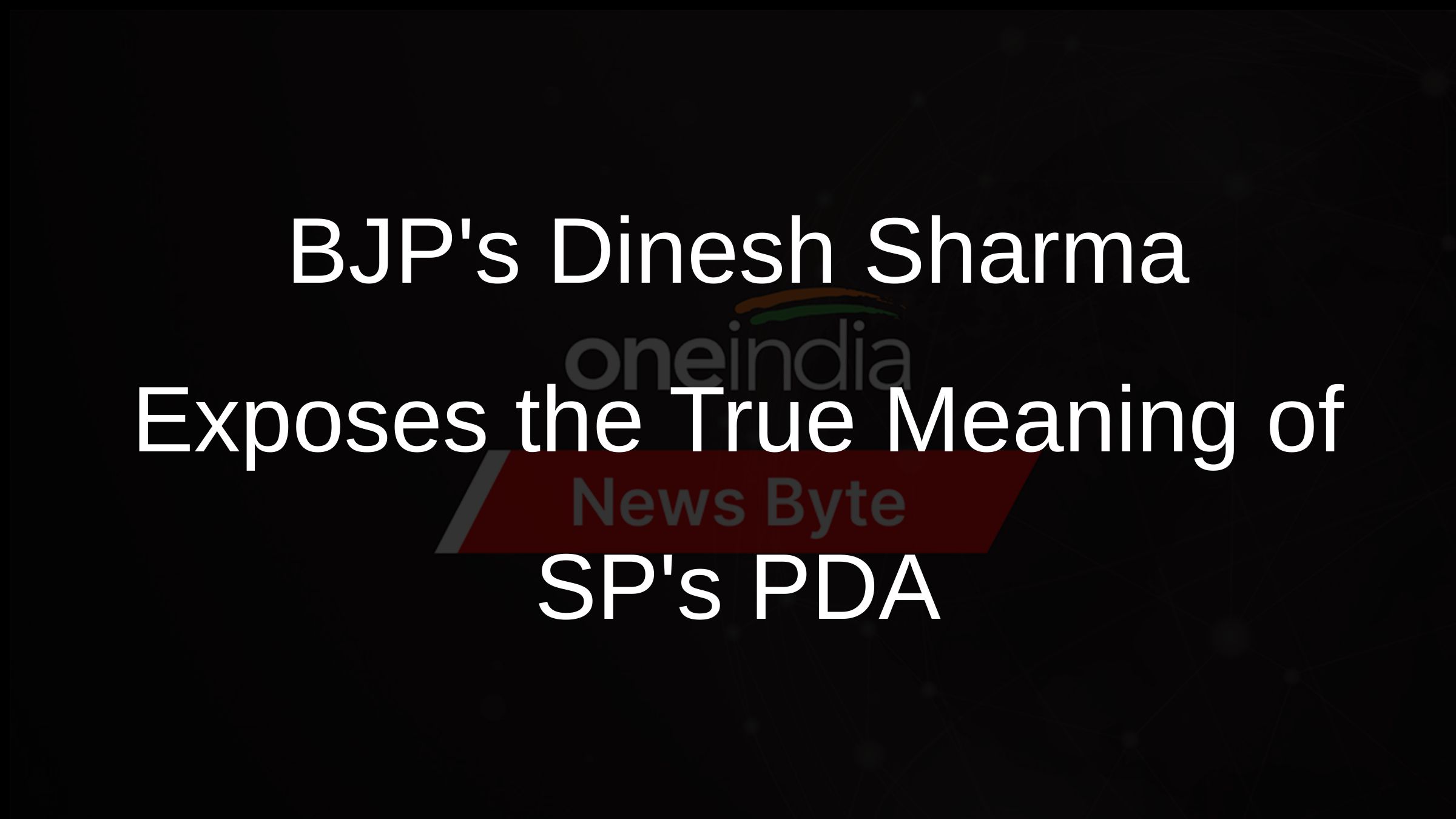 BJPs Dinesh Sharma Redefines SPs PDA as Oppression, Betrayal, and Patronage to Criminals ...