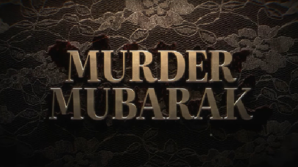 Murder Mubarak Teaser Sara Ali Khan Karishma Kapoor Vijay Varma Starrer To Release On Netflix On ...