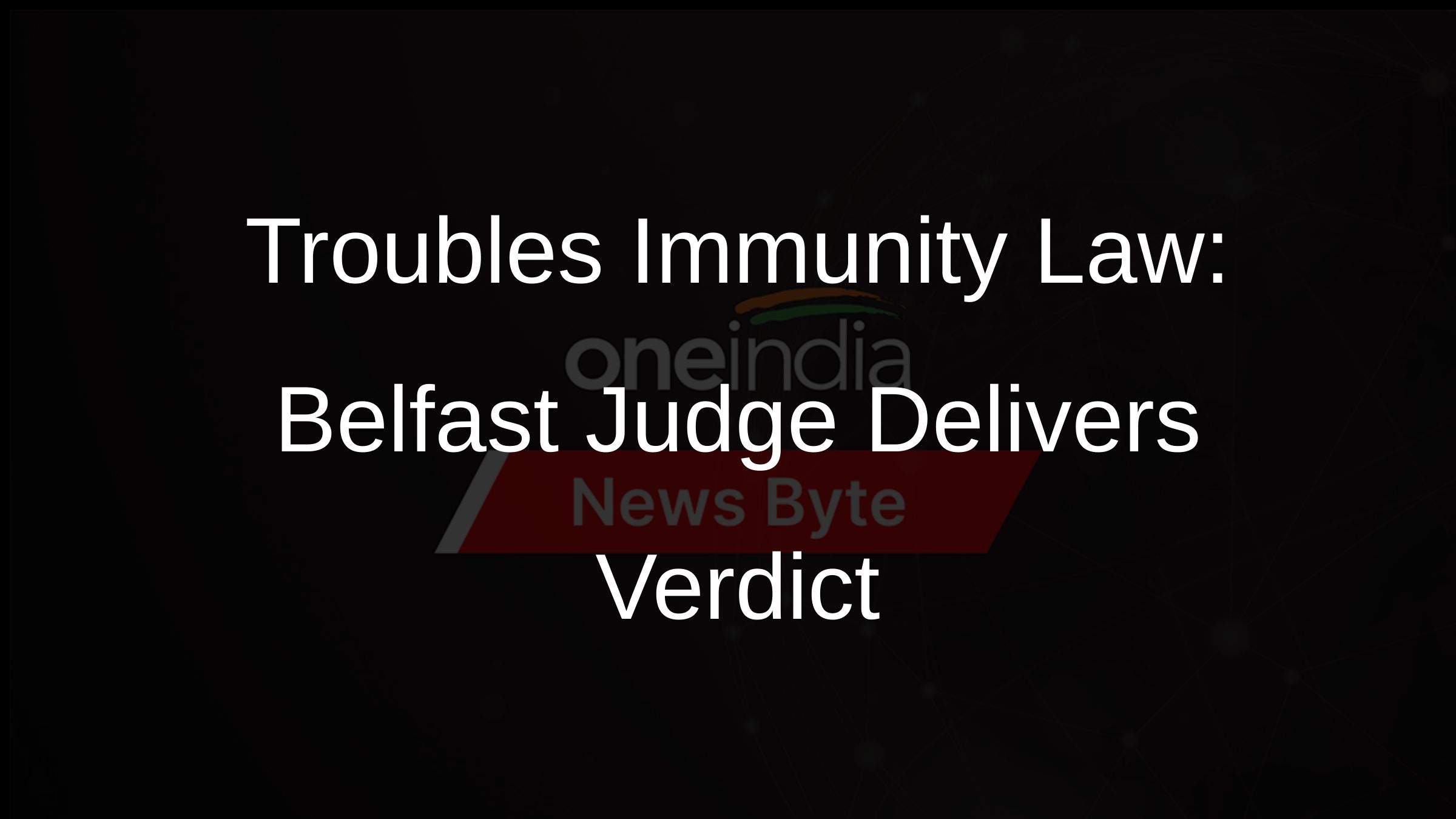 New Northern Ireland Law Granting Immunity for Troubles-Era Offenses ...