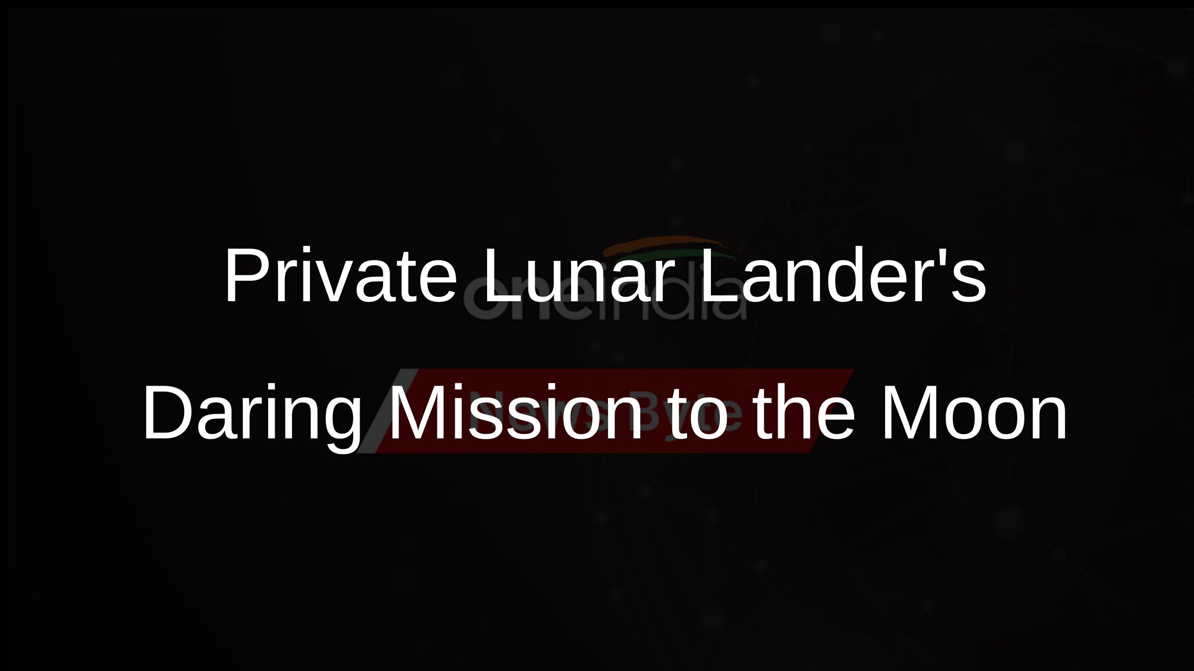 Private Lunar Lander Aims for Historic Moon Touchdown - Oneindia News