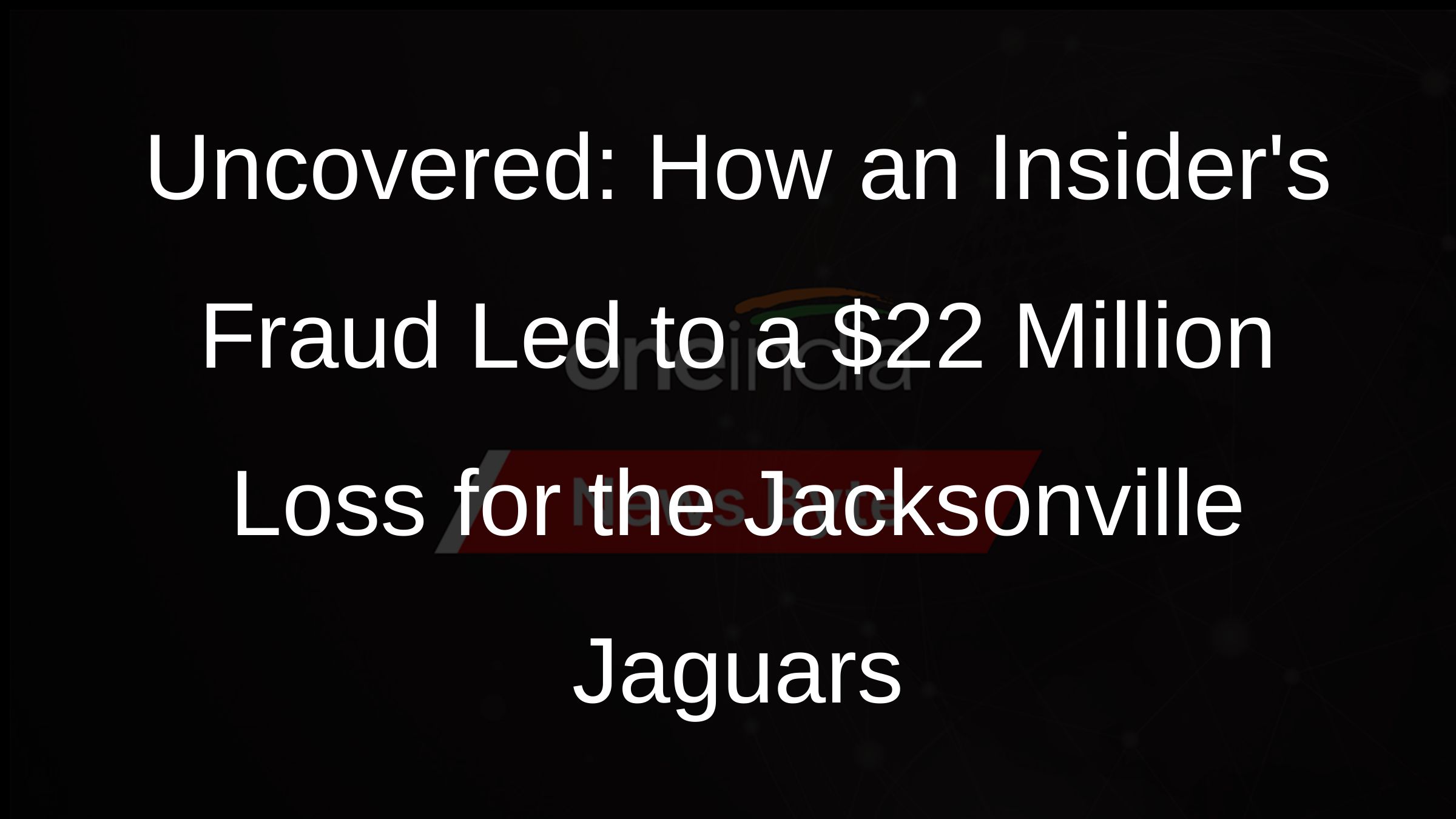 Former Jacksonville Jaguars Financial Manager Sentenced to 78 Months ...