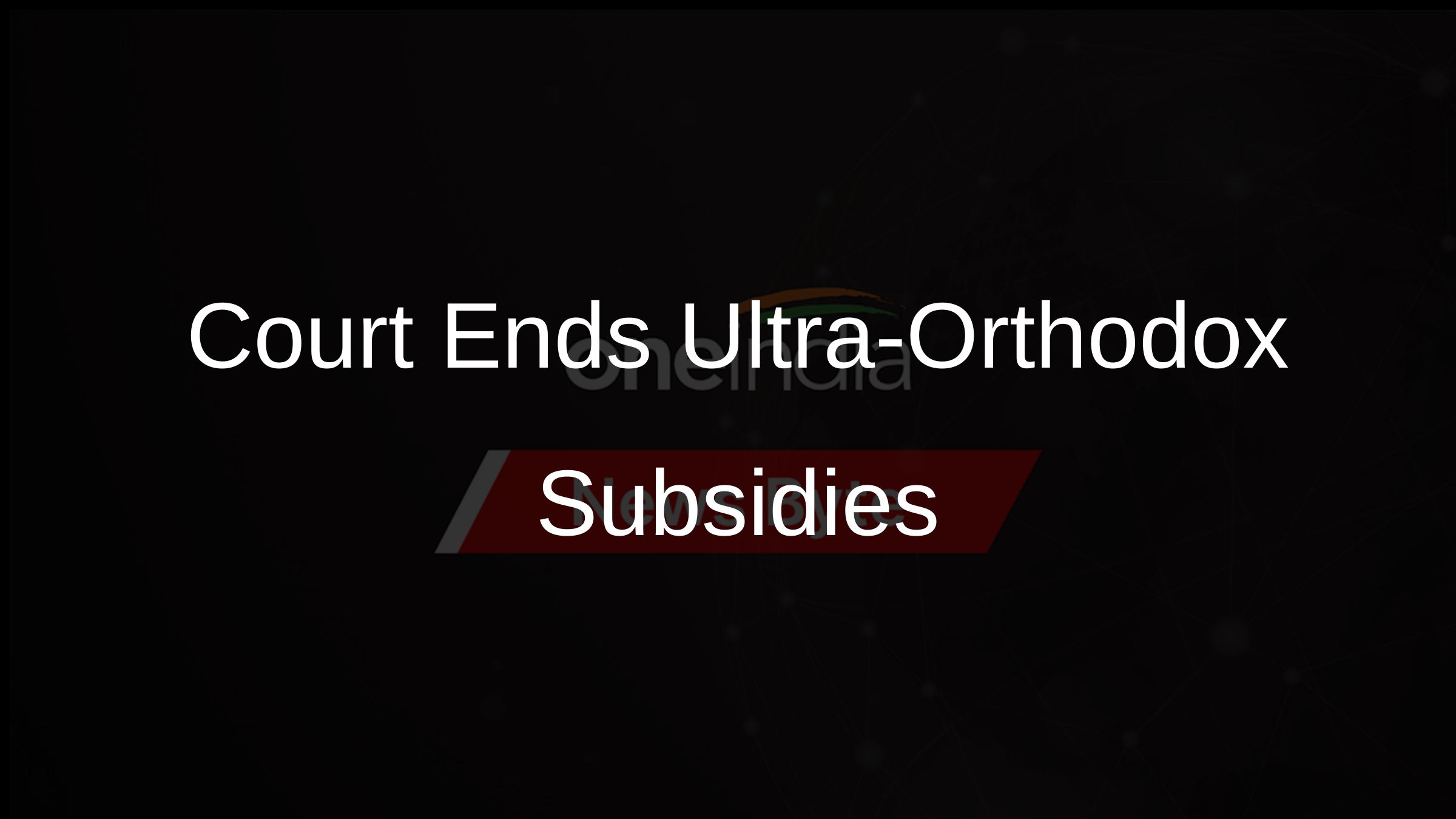 Israeli Court Ends Subsidies for Ultra-Orthodox Avoiding Military ...