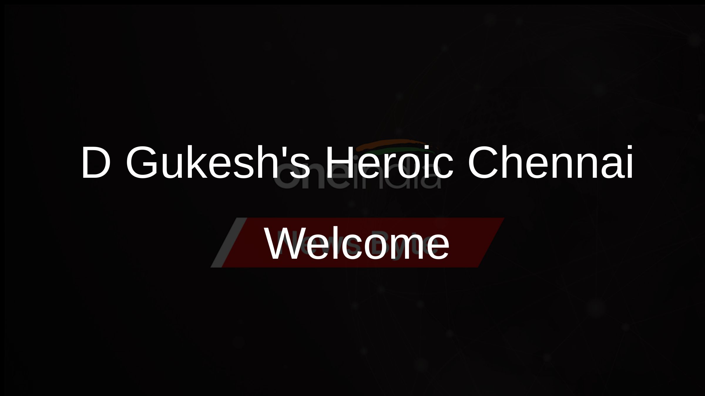 Indian Grandmaster D Gukesh Celebrated in Chennai After Historic Win ...