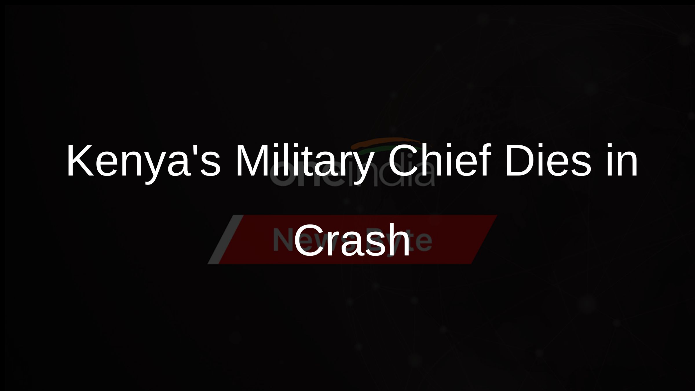 Kenya's Military Chief Gen Francis Ogolla Dies in Helicopter Crash ...