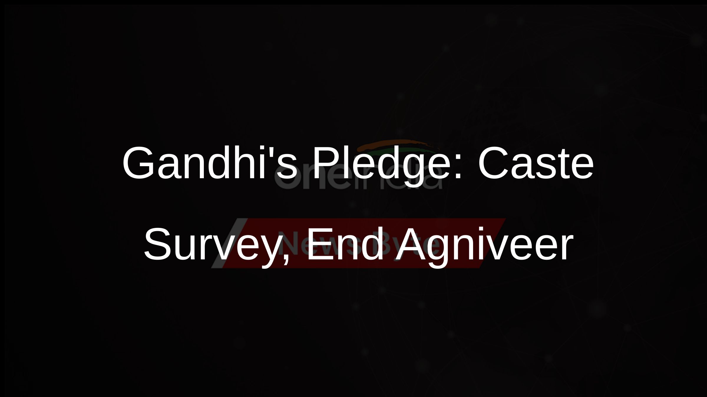 Rahul Gandhi Pledges Caste Survey and to End Agniveer Scheme if Elected ...
