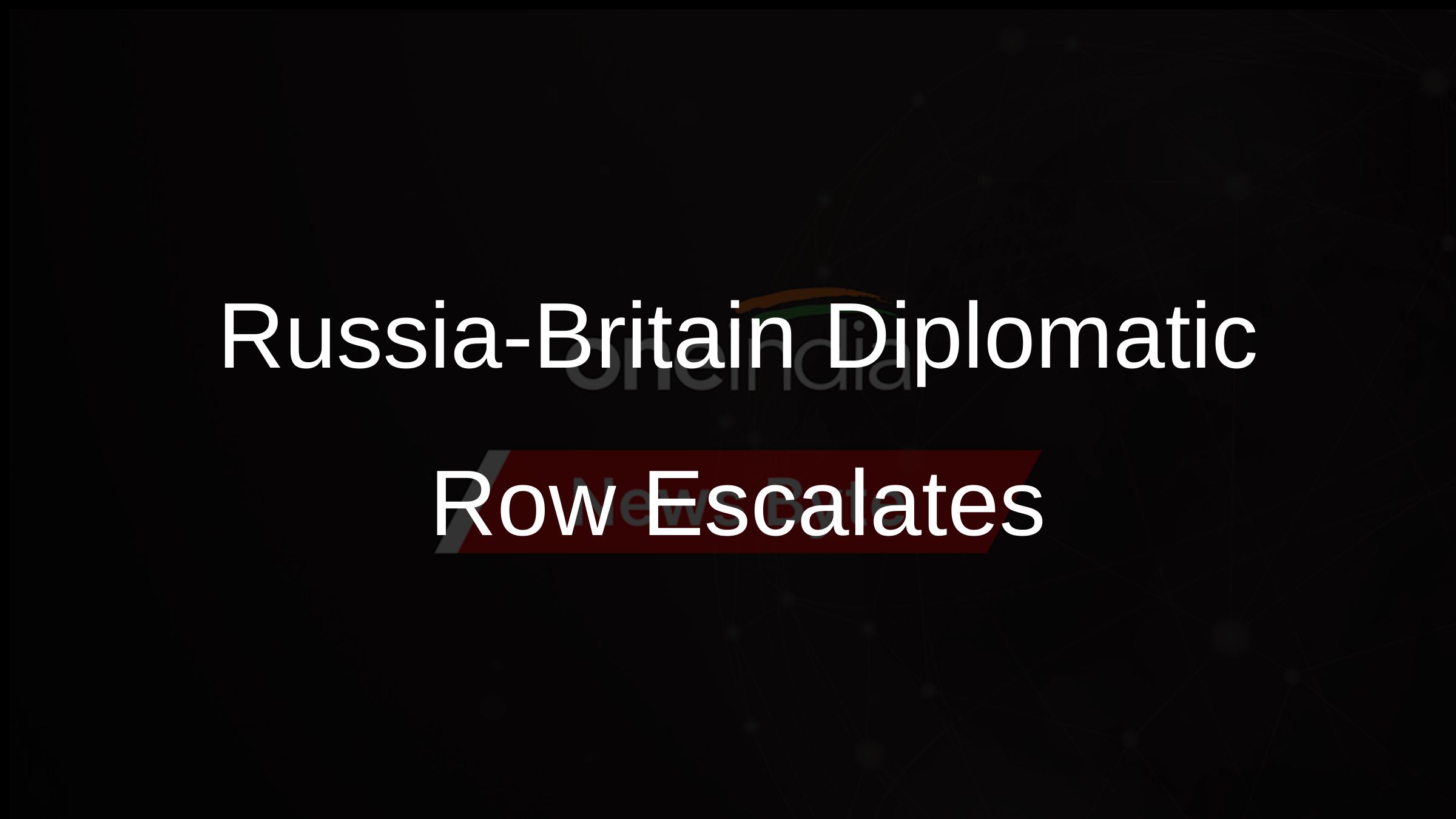 Russia Retaliates by Expelling British Defence Attaché Over Spying Row ...
