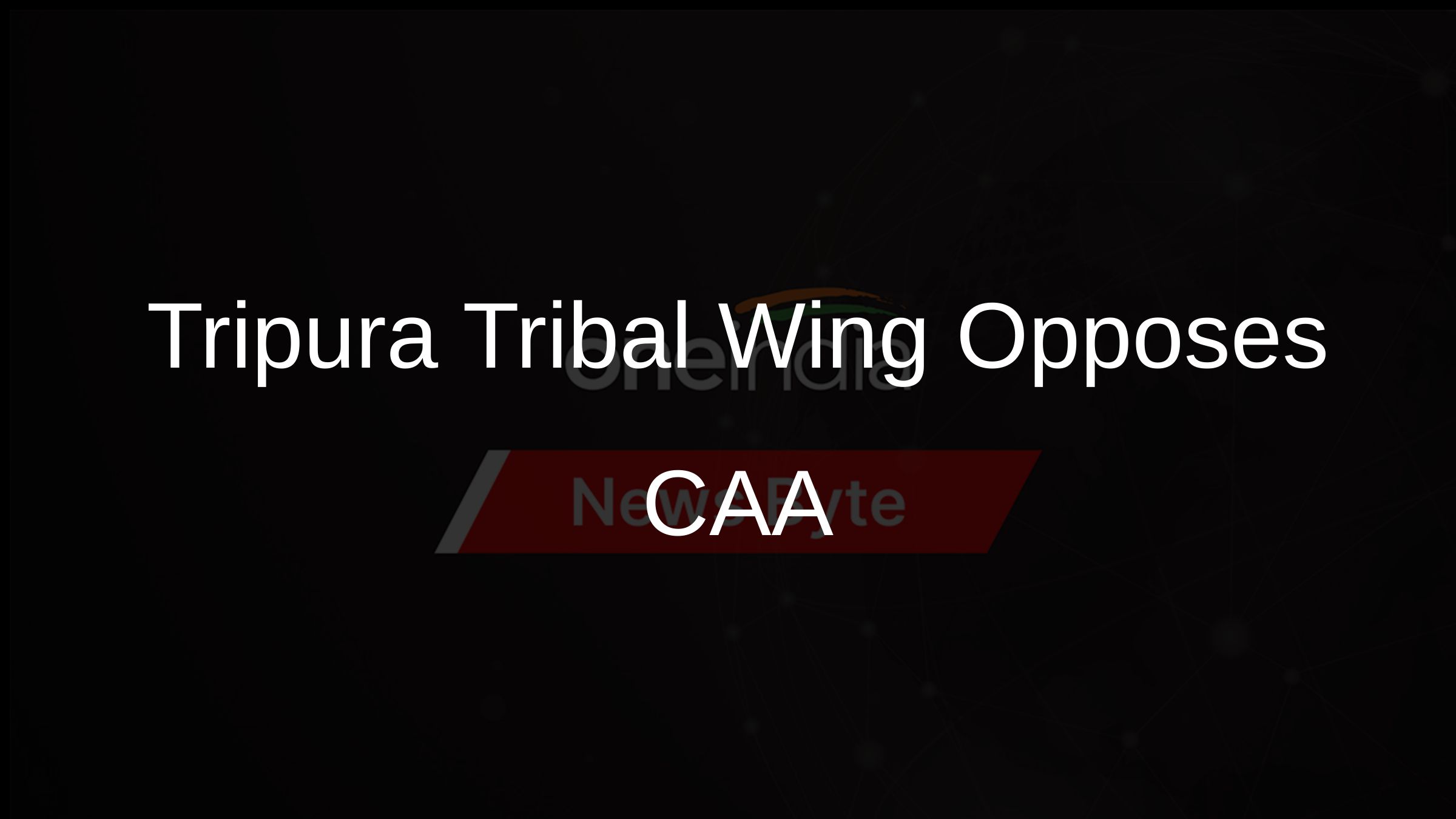Tripura Congress Tribal Wing Raises Concerns Over CAA Implementation - Oneindia News