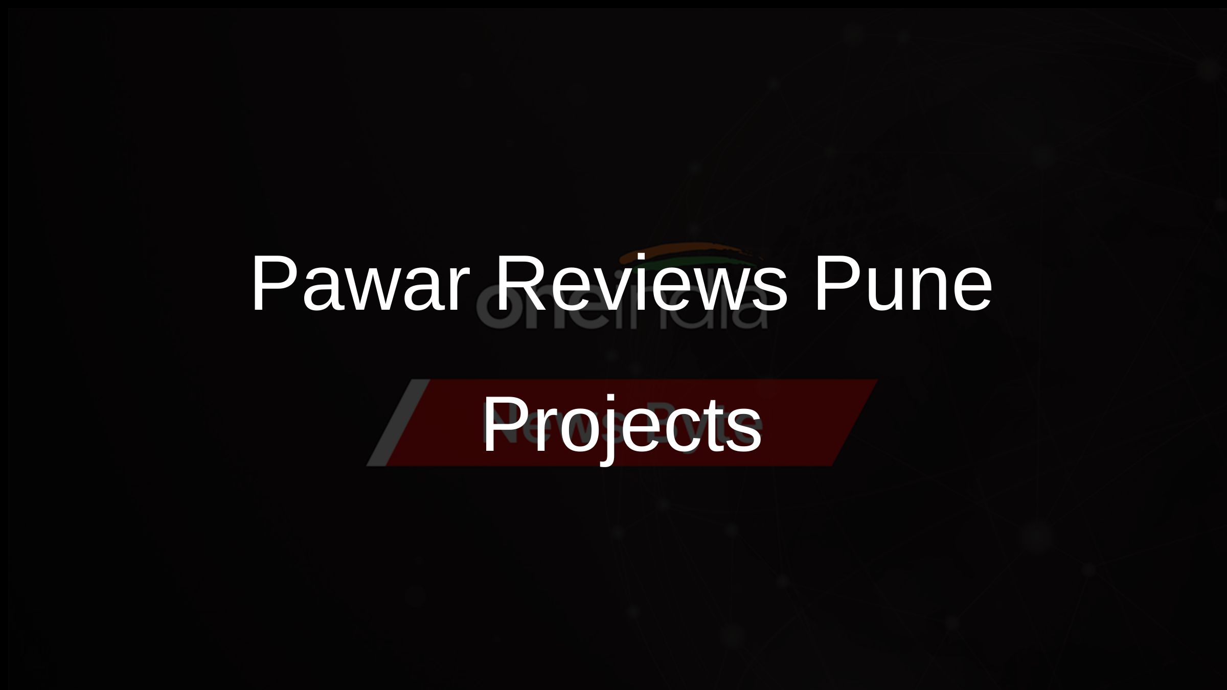 Deputy CM Ajit Pawar Reviews Development Projects in Pune - Oneindia News