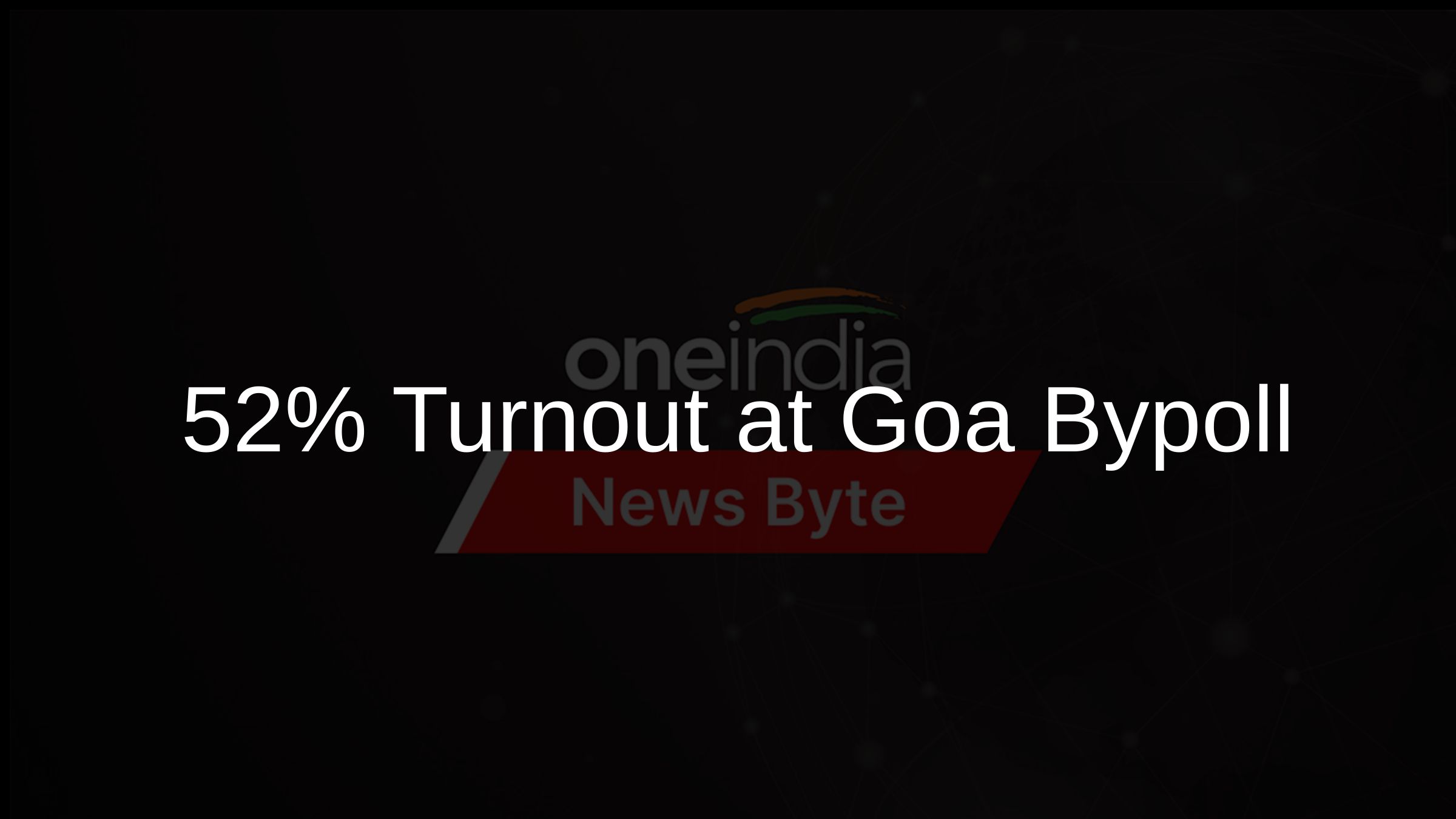 52% Voter Turnout in Goa's Benaulim Zilla Panchayat Bypoll - Oneindia News