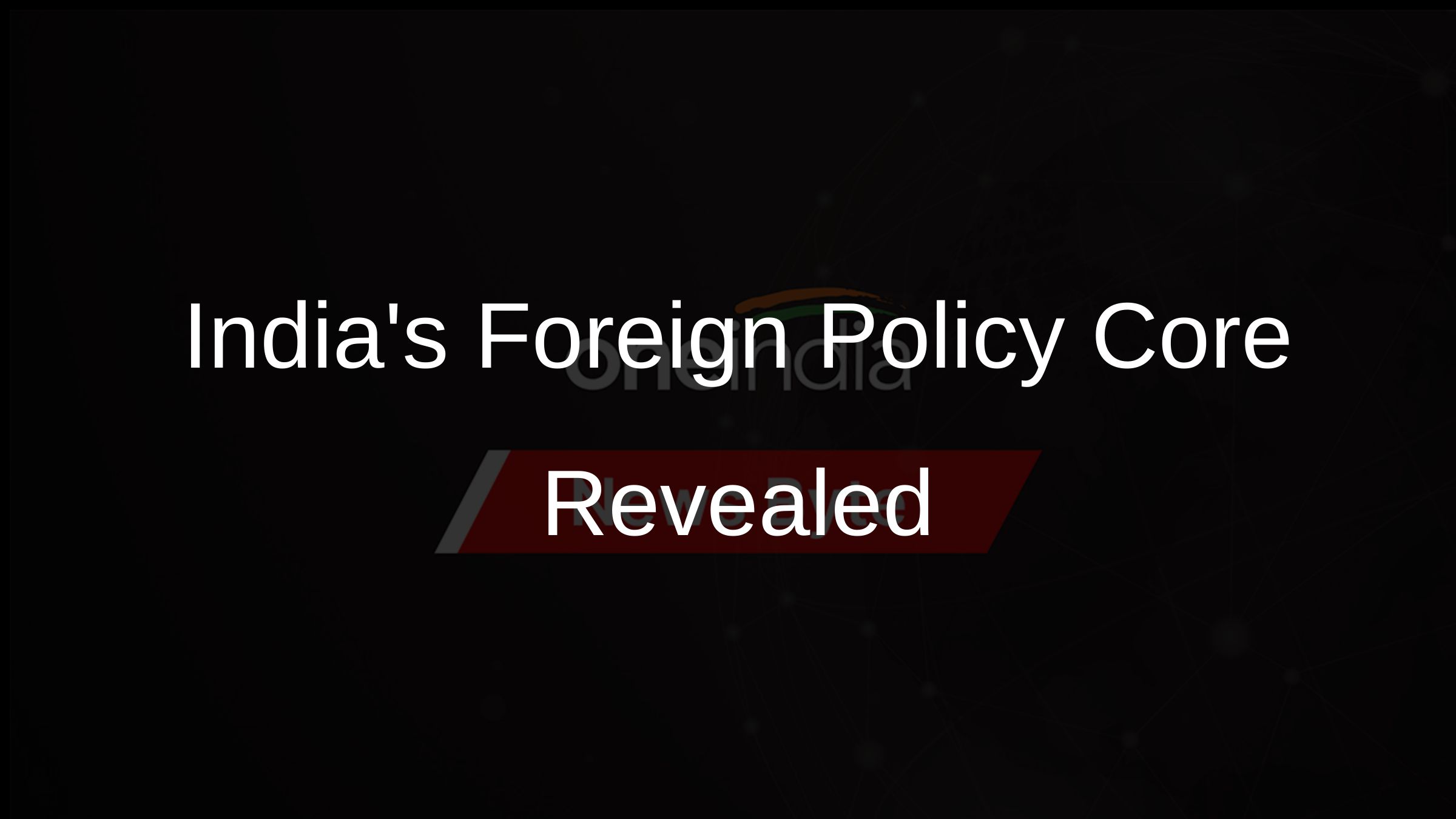 India's Foreign Policy Led by 'Bharat First', 'Vasudhaiva Kutumbakam ...