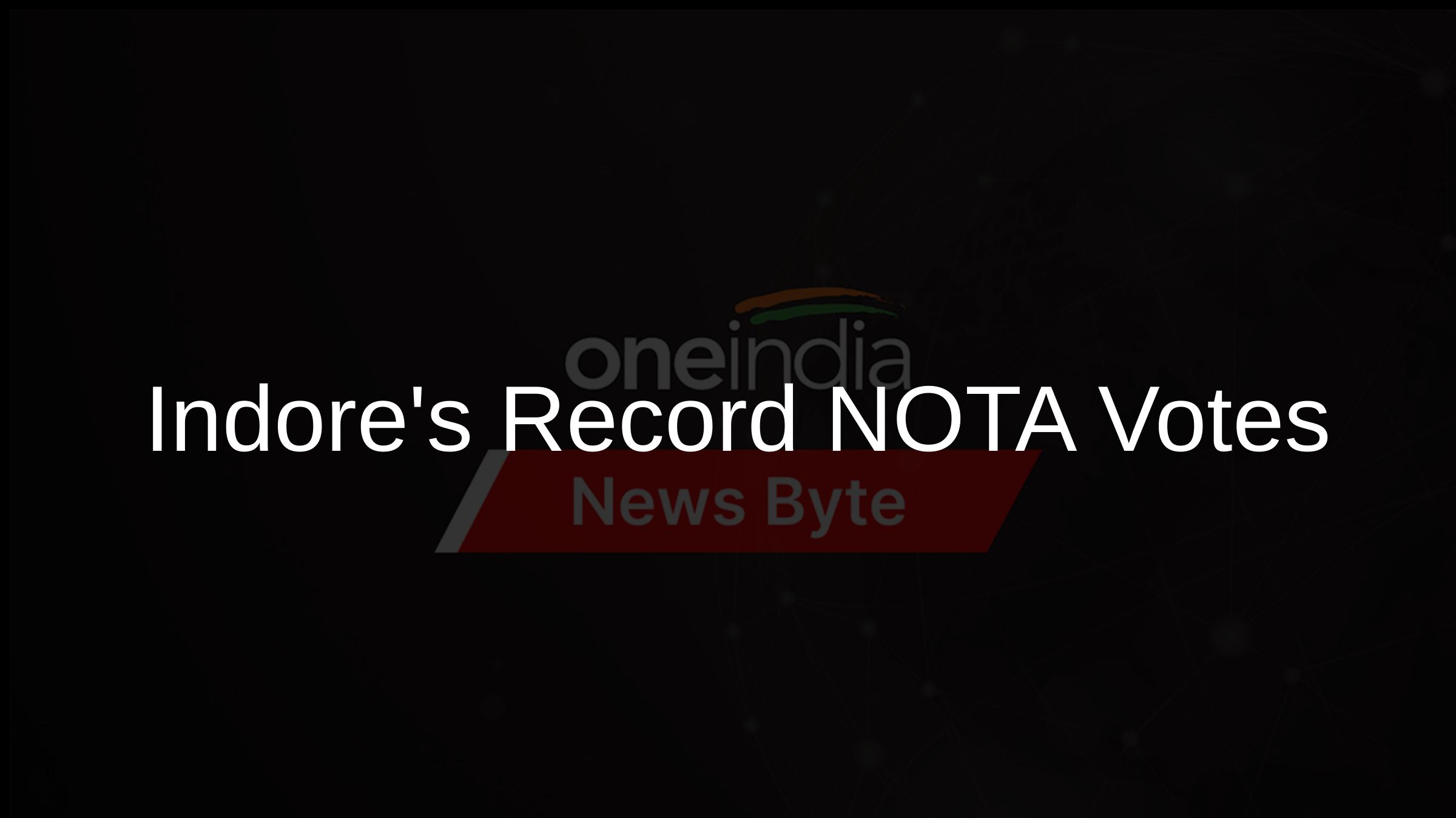 Indore Sets Record for Highest NOTA Votes Amidst BJP's Landslide Win ...