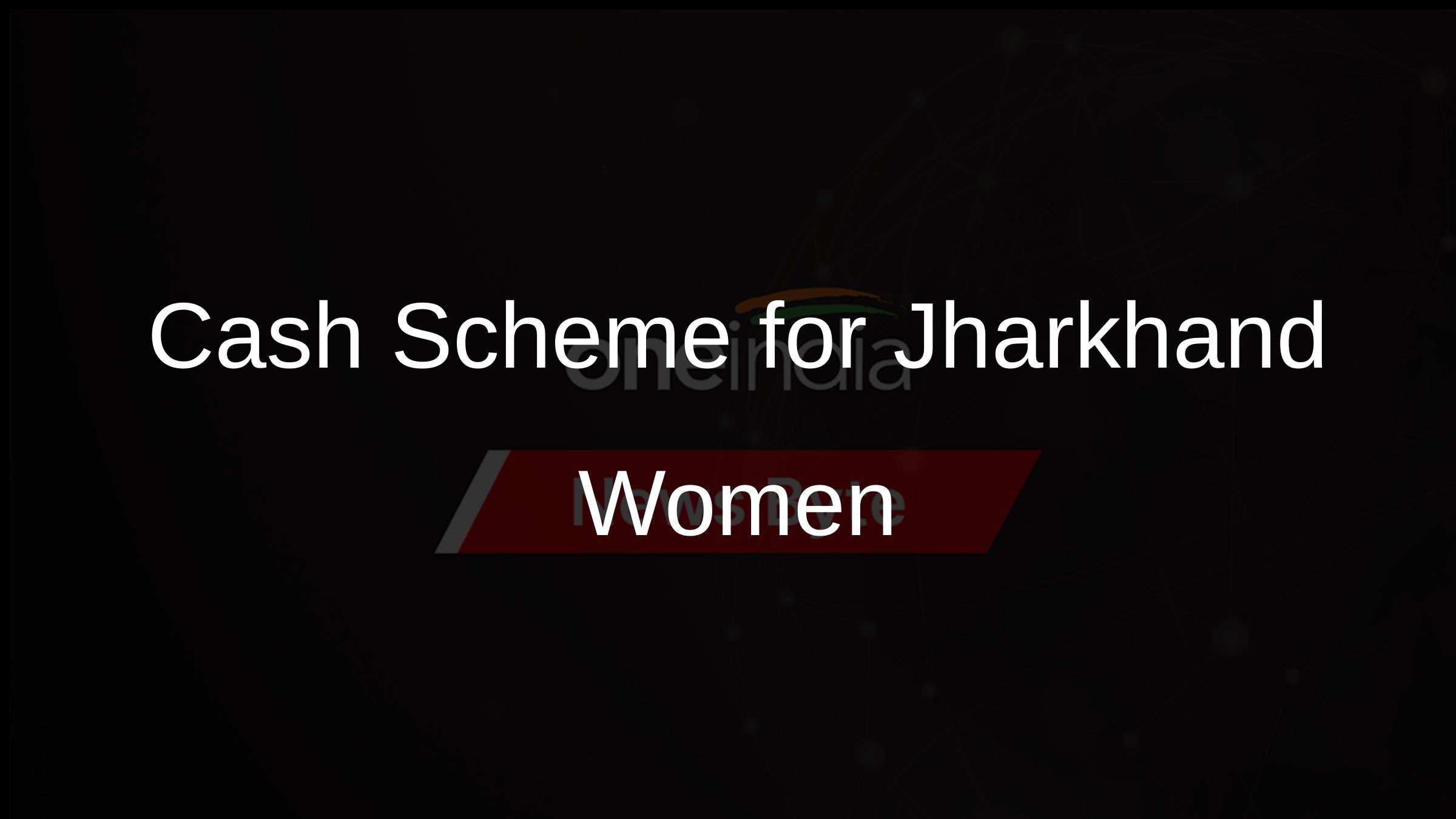Jharkhand Introduces Cash Transfer Scheme for Women, Echoing Bengal's ...