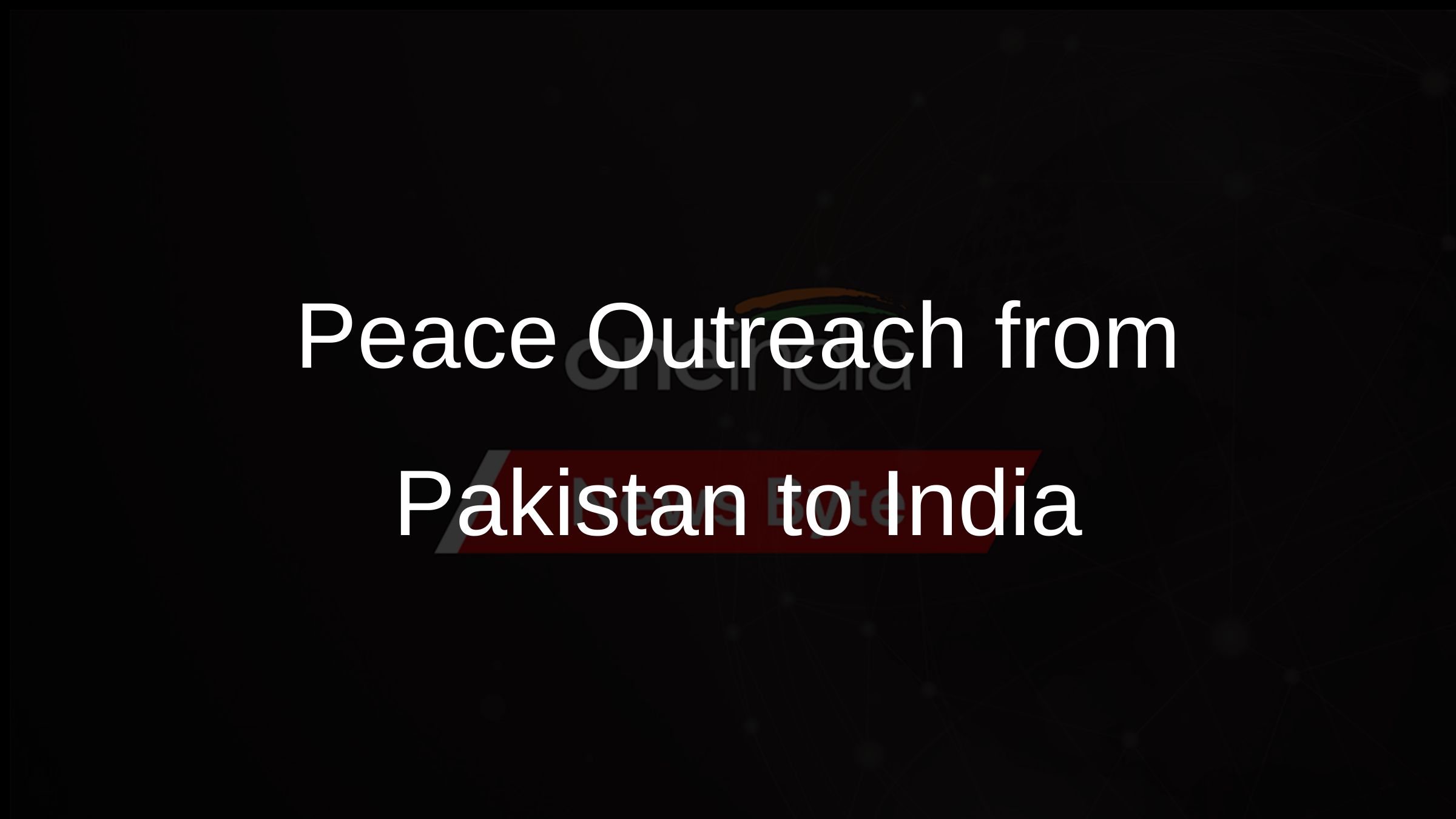 Pakistan's Deputy PM Dar Extends Peace Message to India - Oneindia News