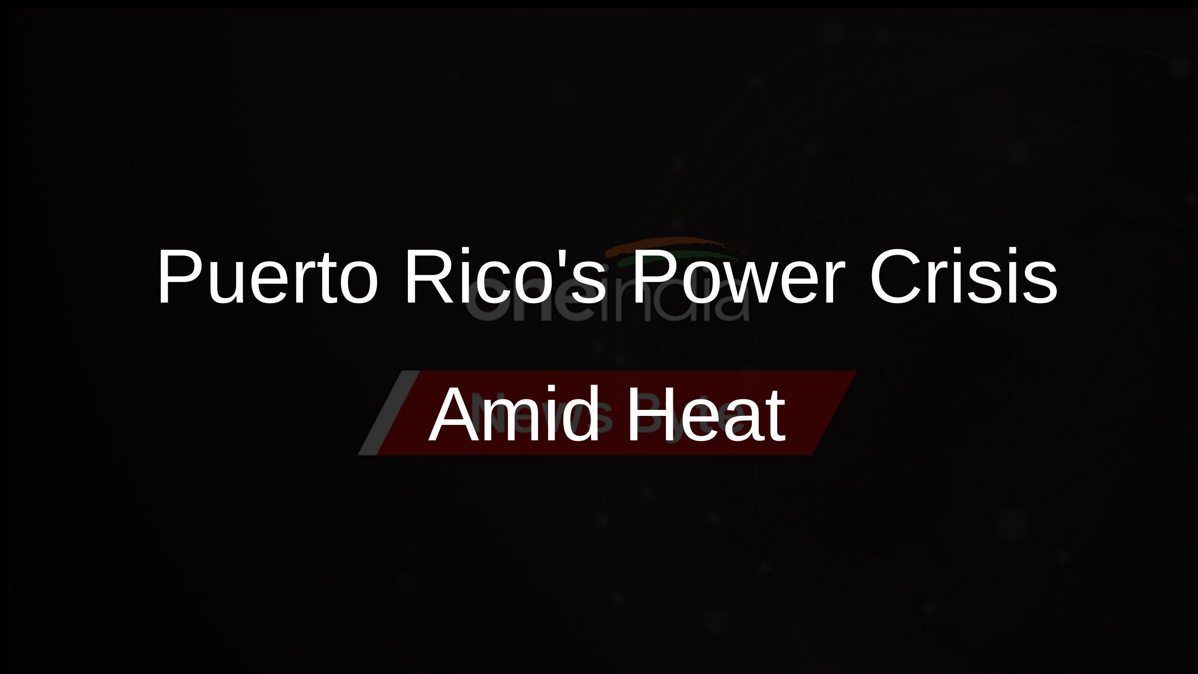 Puerto Rico Faces Extended Power Outage, Residents Angered During ...
