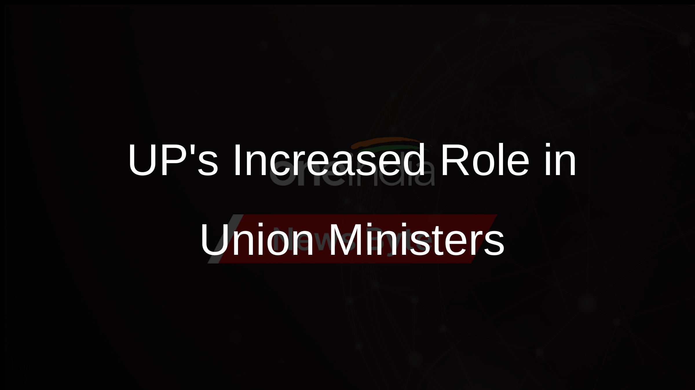 UP Dominates Union Council with Diverse Caste Representation - Oneindia ...