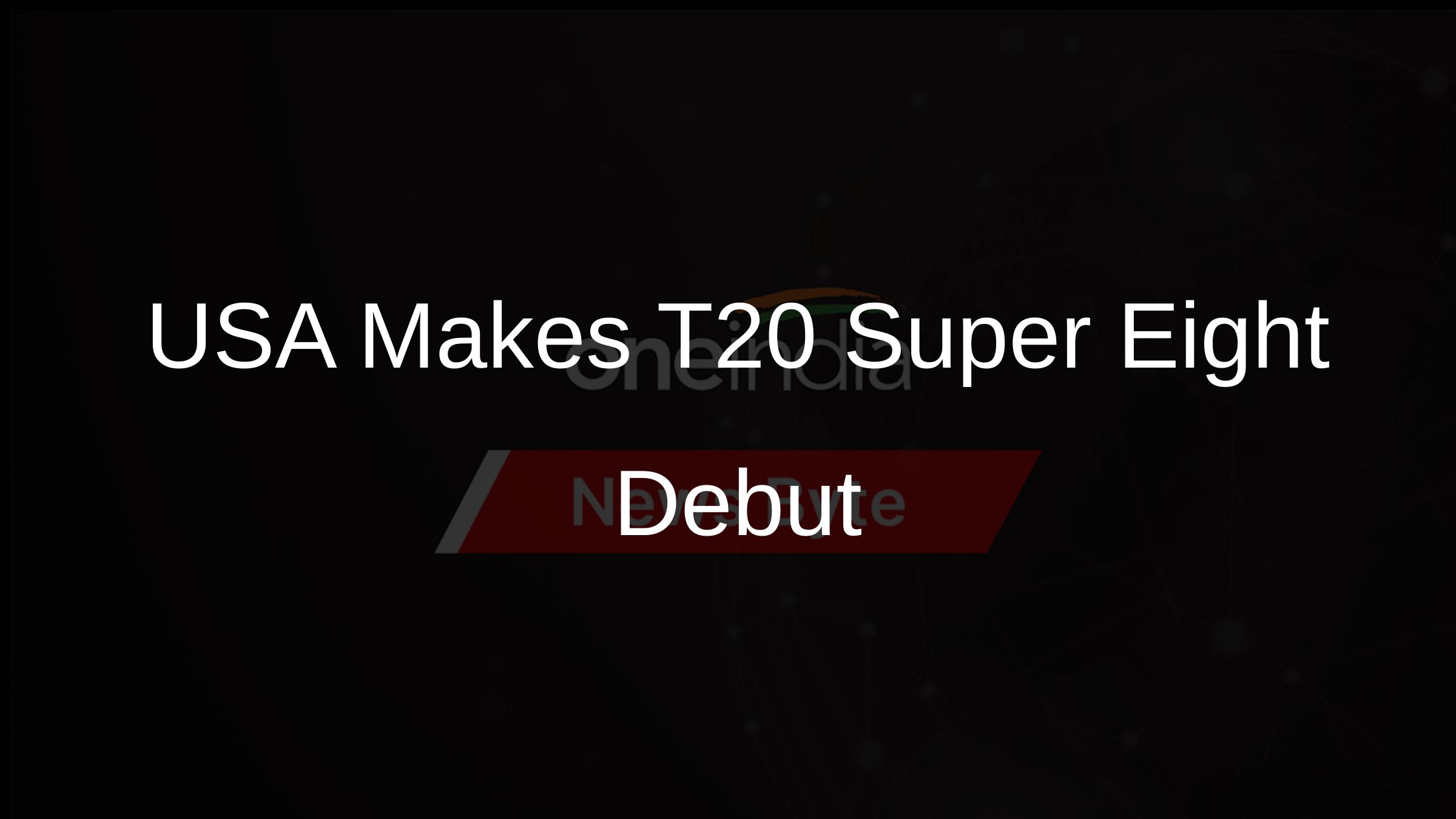 USA Cricket Team's Historic Entry into T20 World Cup Super Eight ...