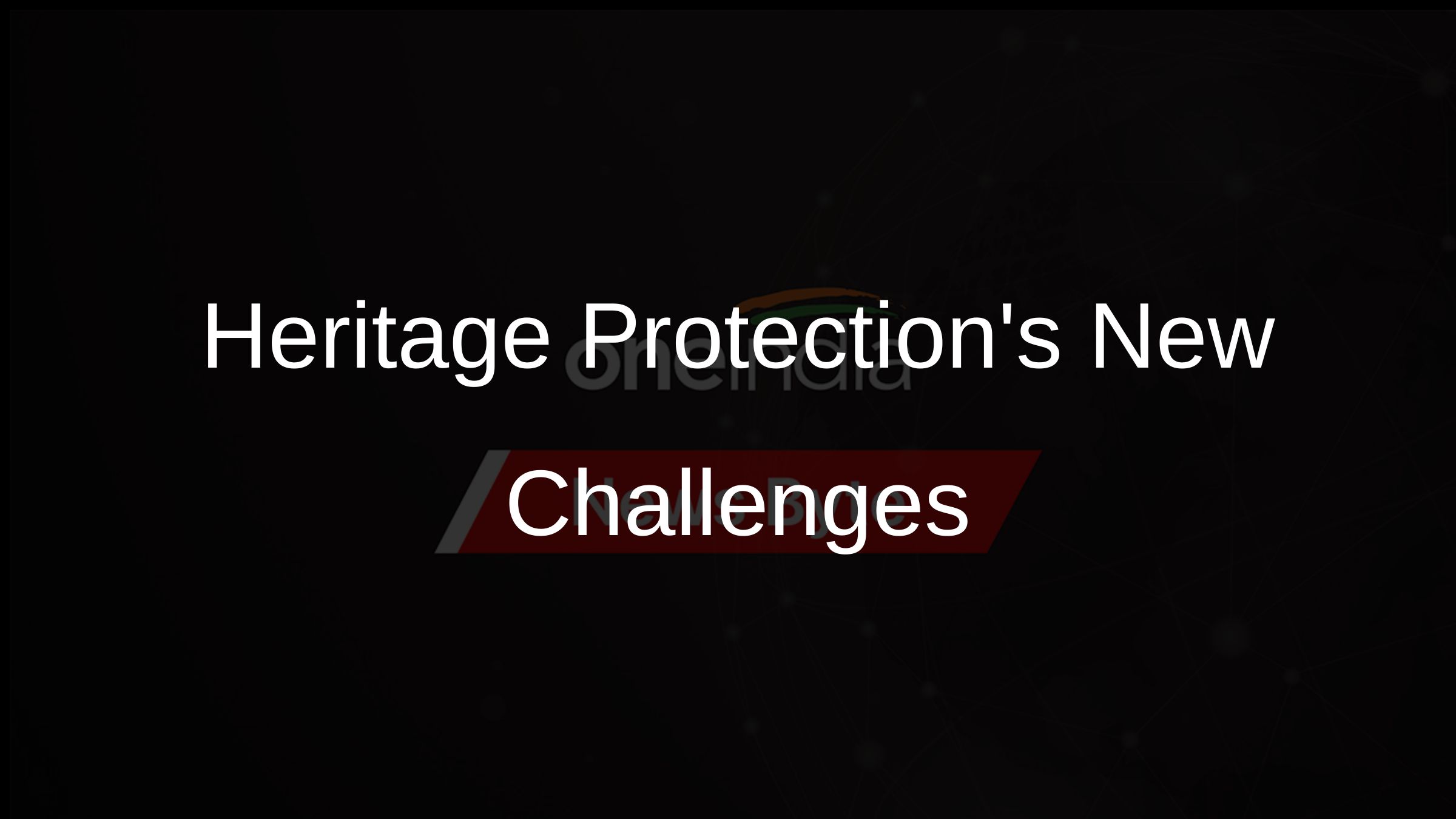 UNESCO Highlights Heritage Protection Challenges in Digital Era ...