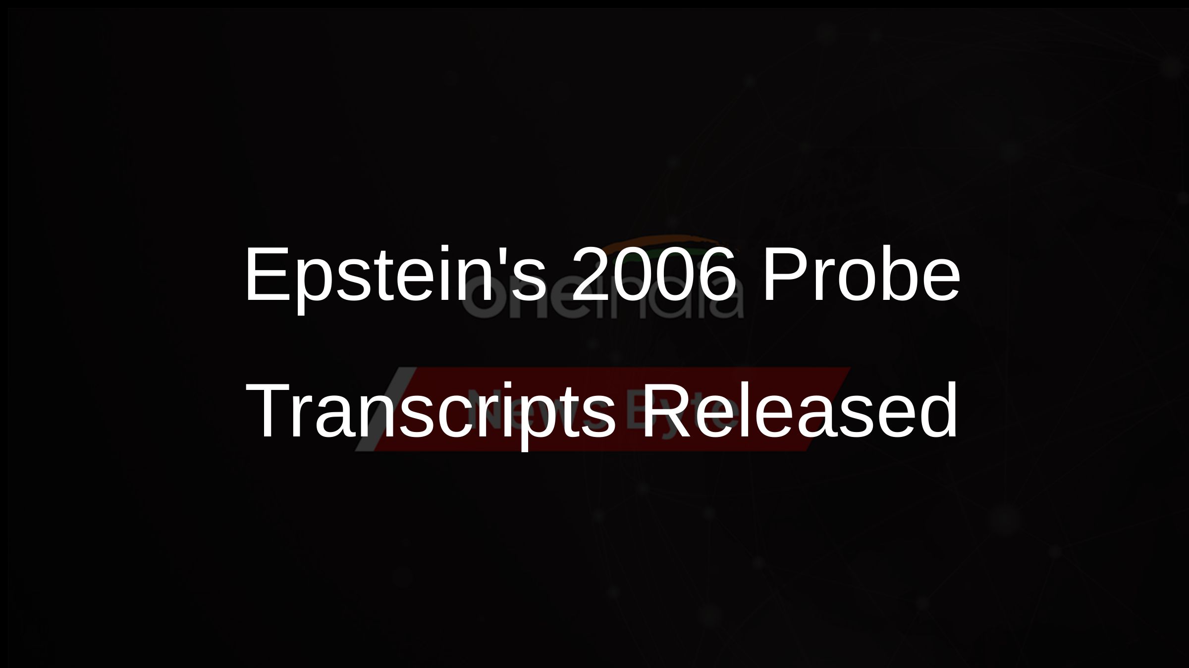 2006 Jeffrey Epstein Grand Jury Transcripts Released by Florida Judge - Oneindia News