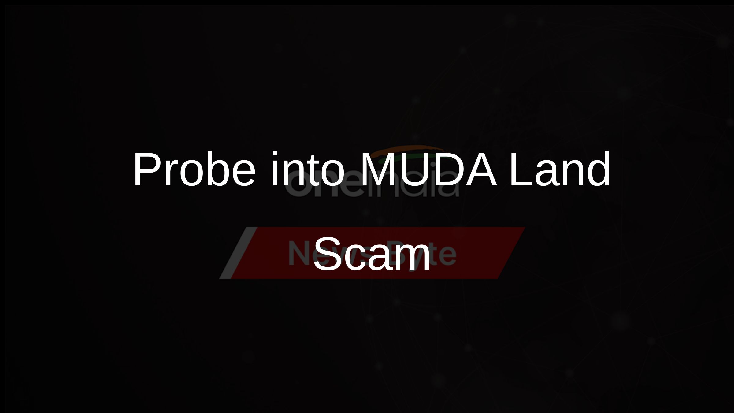 Karnataka Govt Launches Probe into MUDA Land Scandal - Oneindia News