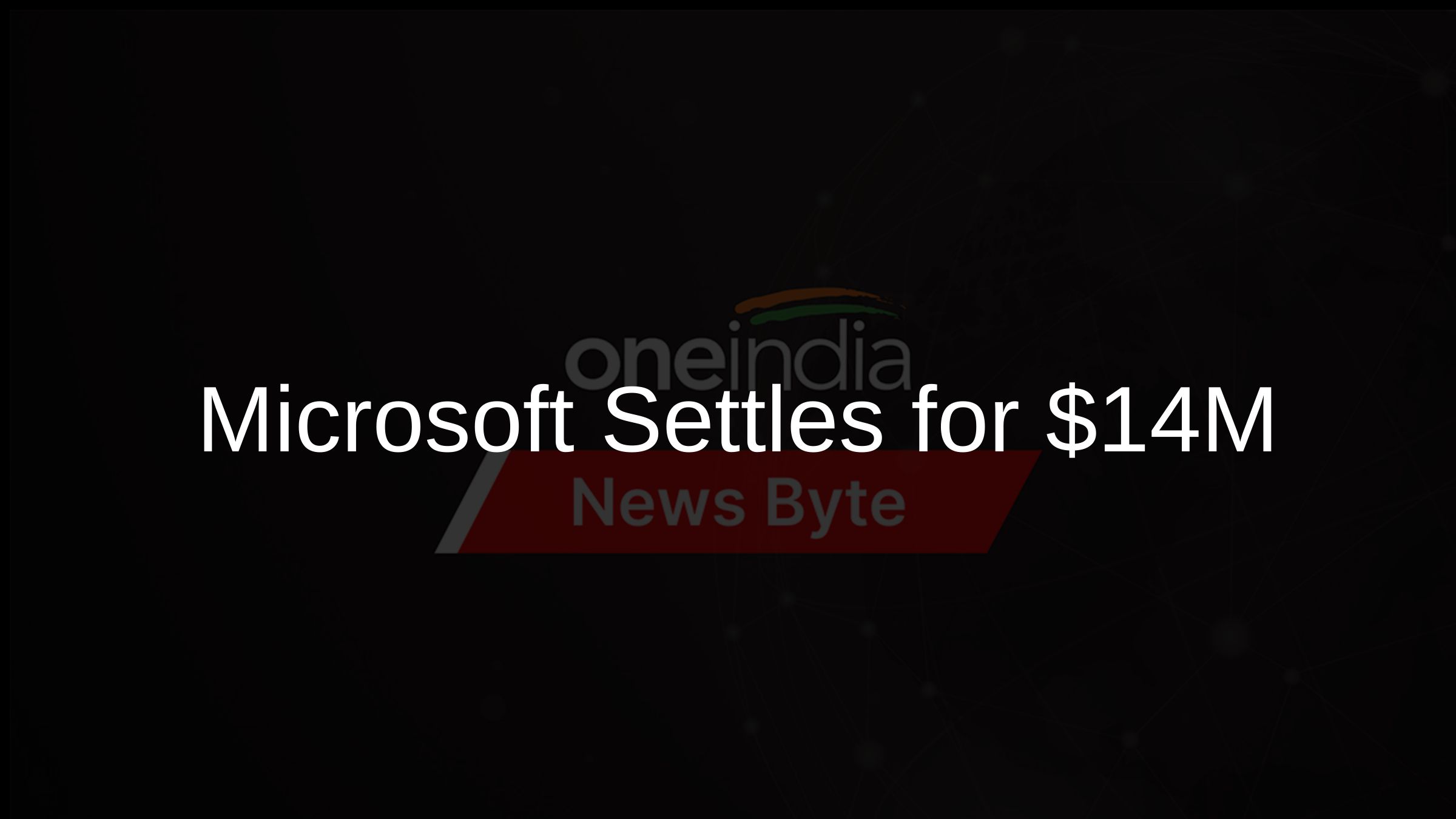 Microsoft Agrees to $14M Settlement Over Discrimination Claims ...