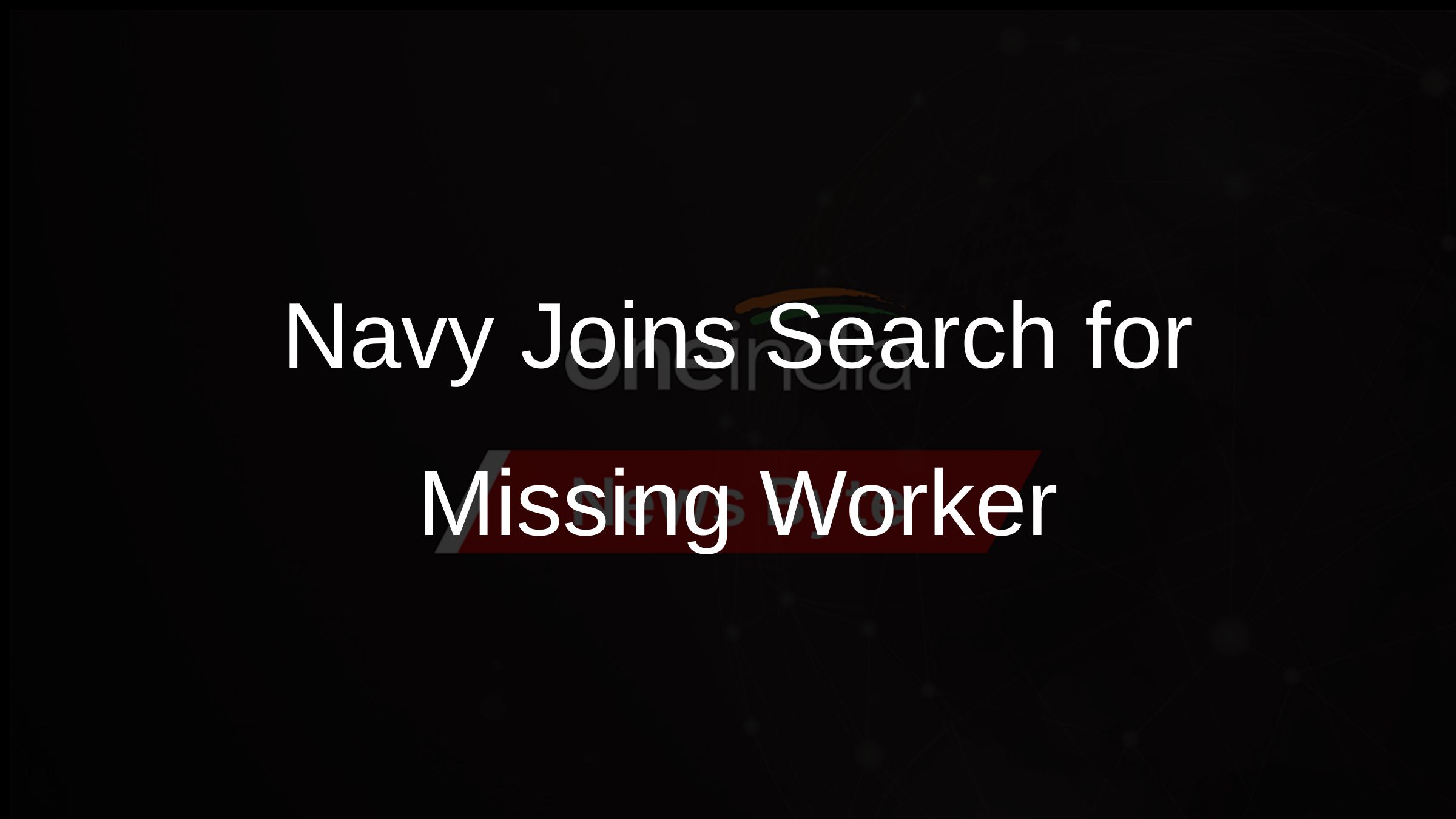Indian Navy Aids in Search for Missing Sanitation Worker in Kerala ...