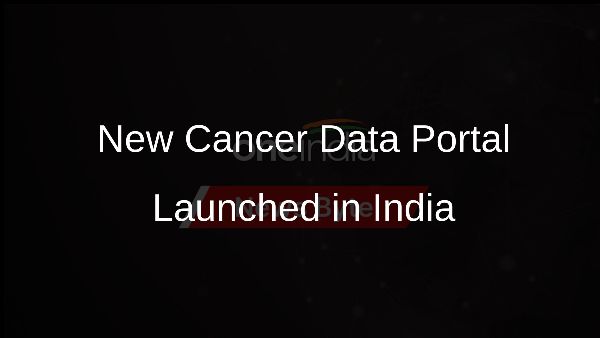 India Launches First Cancer Multi-Omics Data Portal for Research - Oneindia News