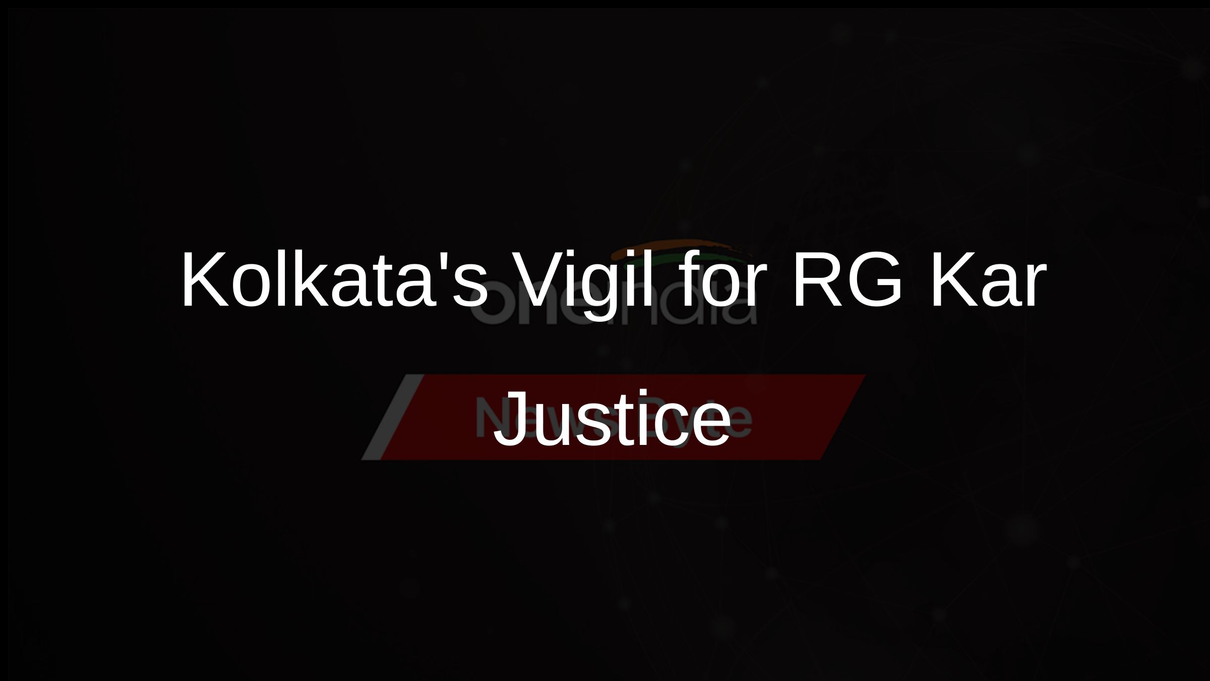 Kolkata Unites in Candlelight Vigil to Protest RG Kar Hospital Incident ...