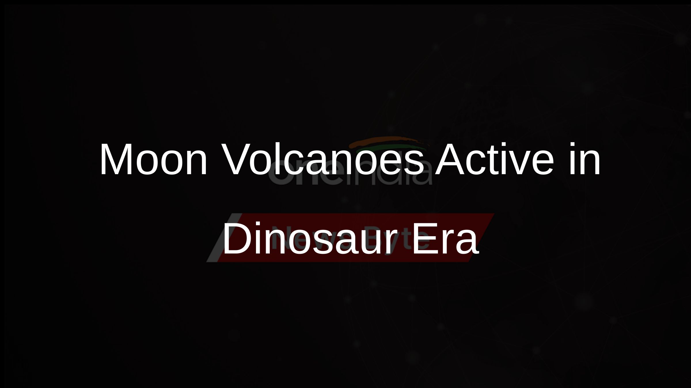 Recent Study Reveals Moon's Volcanic Activity During Dinosaur Era ...