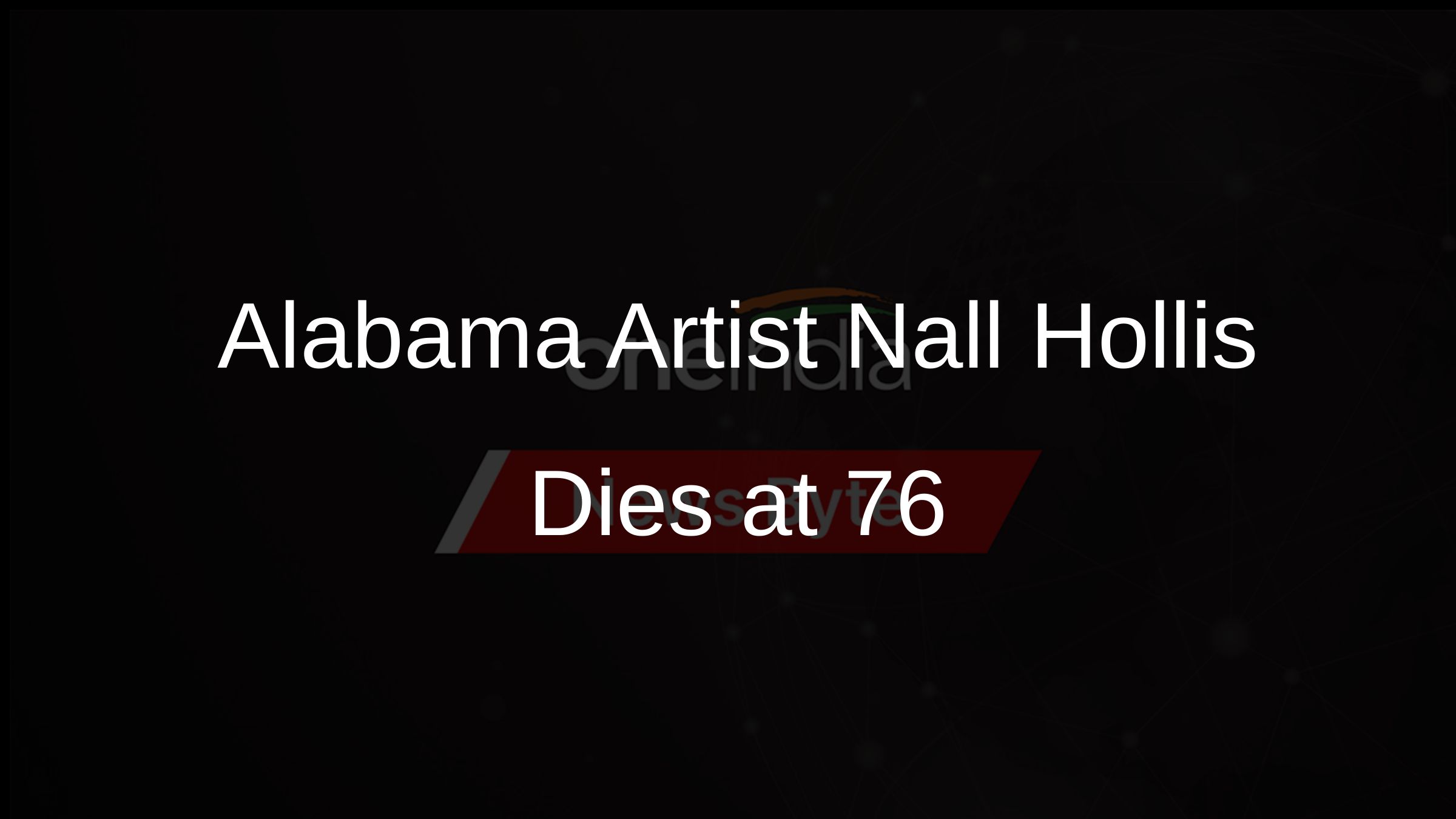 Fred Nall Hollis, Celebrated Alabama Artist, Dies at 76 - Oneindia News