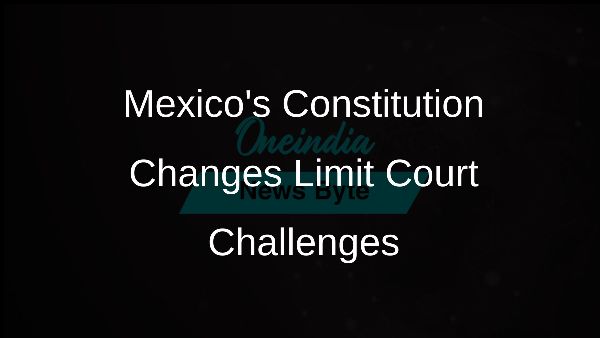 Changes to Mexico's Constitution Limit Court Challenges to Amendments ...