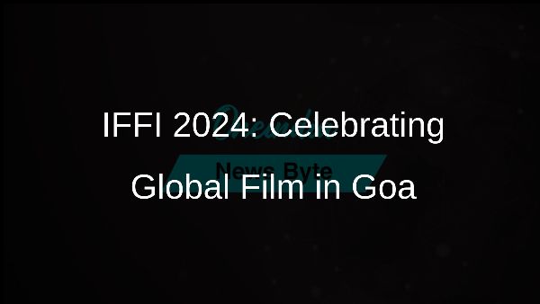 IFFI 2024 in Goa: 19 World Premieres and 43 Asian Premieres - Oneindia News