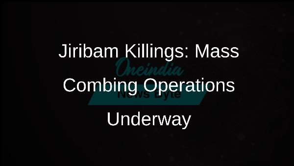Mass Combing Operations Underway in Jiribam Killings: Manipur CM ...