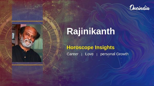 Rajinikanth Horoscope Prediction and Career Insights - Oneindia News