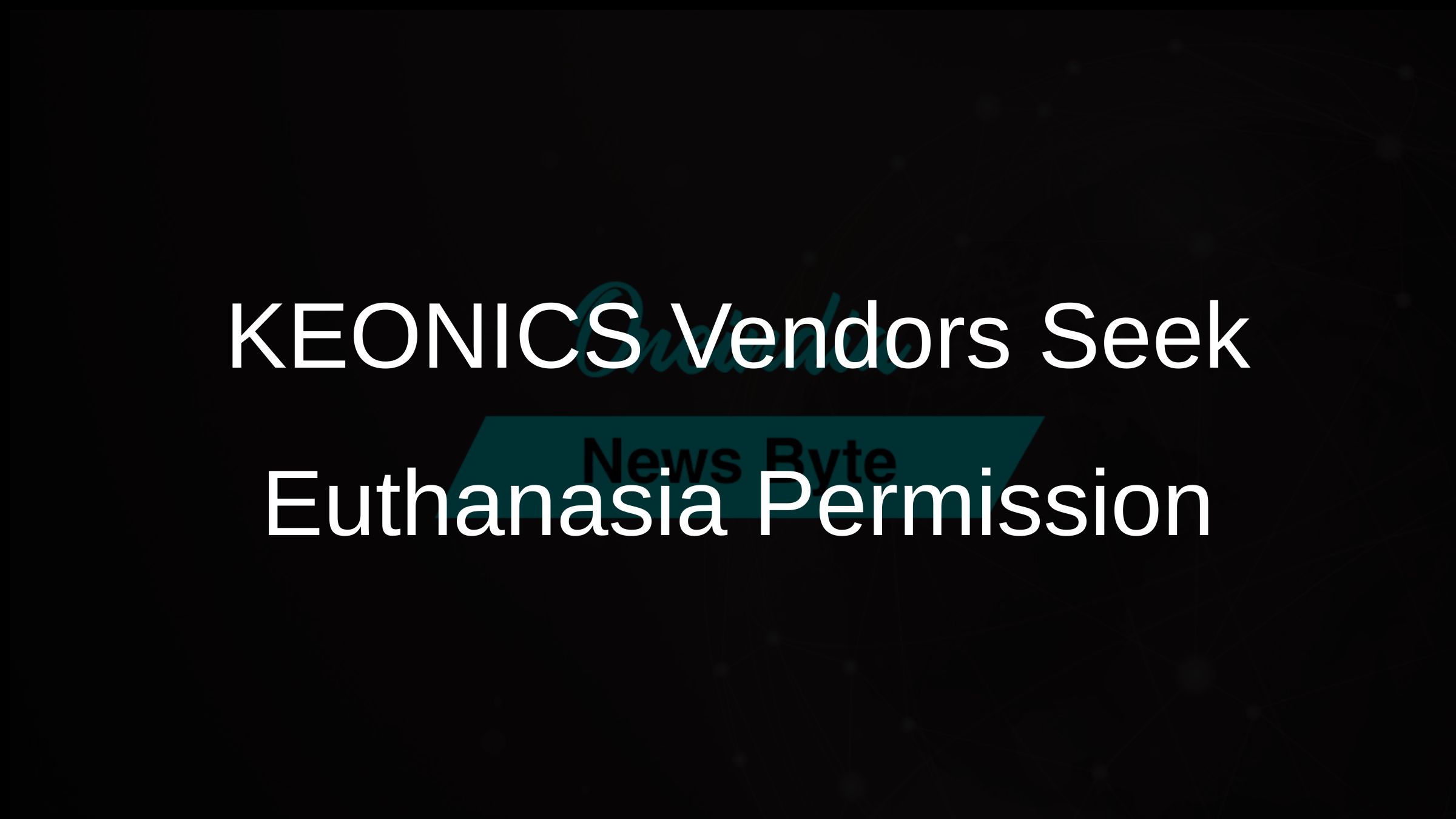 KEONICS Vendors Request Euthanasia Permission from President Murmu ...