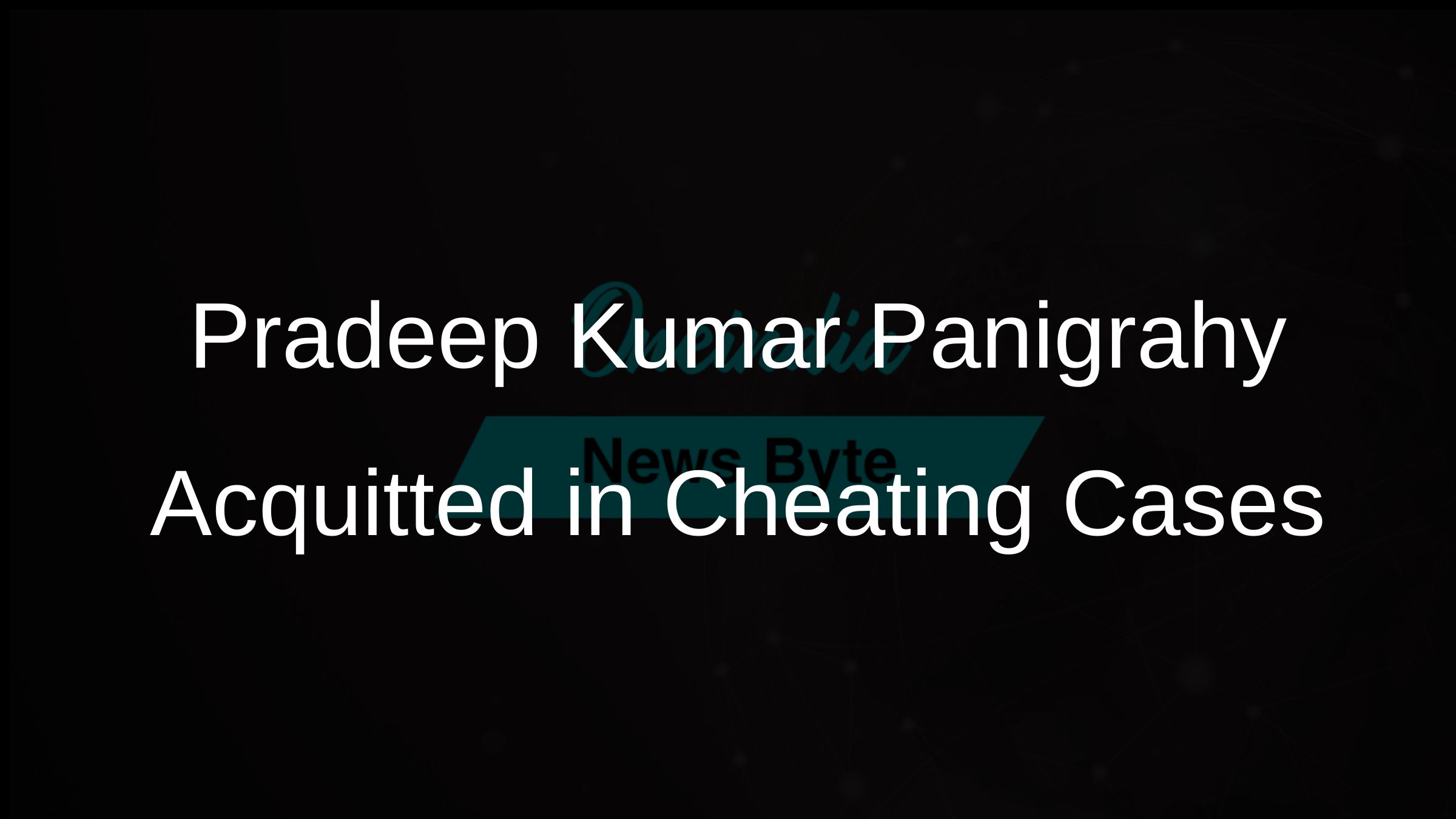 BJP MP Pradeep Kumar Panigrahy Acquitted in Cheating Cases - Oneindia News