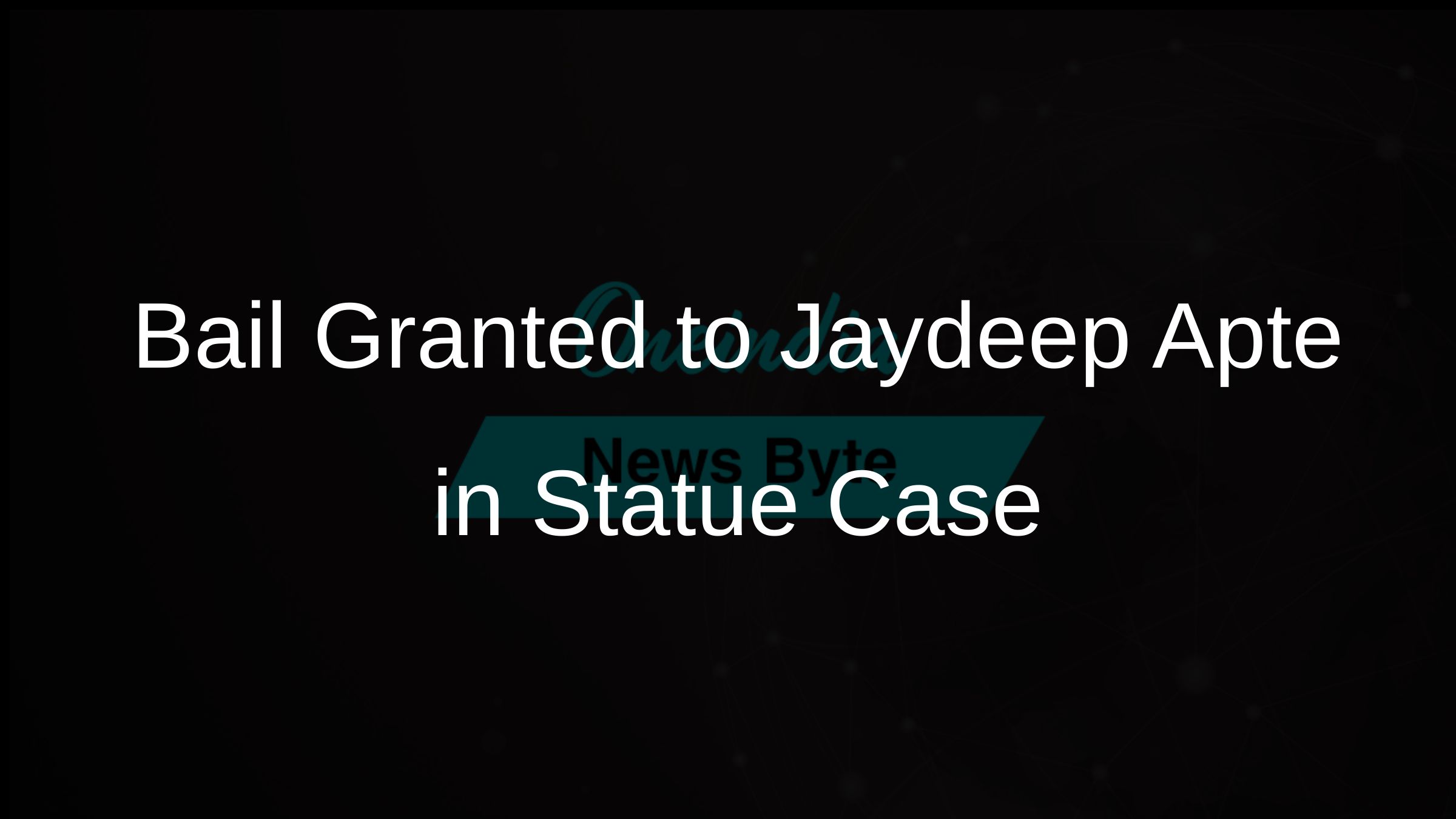 Jaydeep Apte Granted Bail in Shivaji Statue Collapse Case by Bombay High Court - Oneindia News